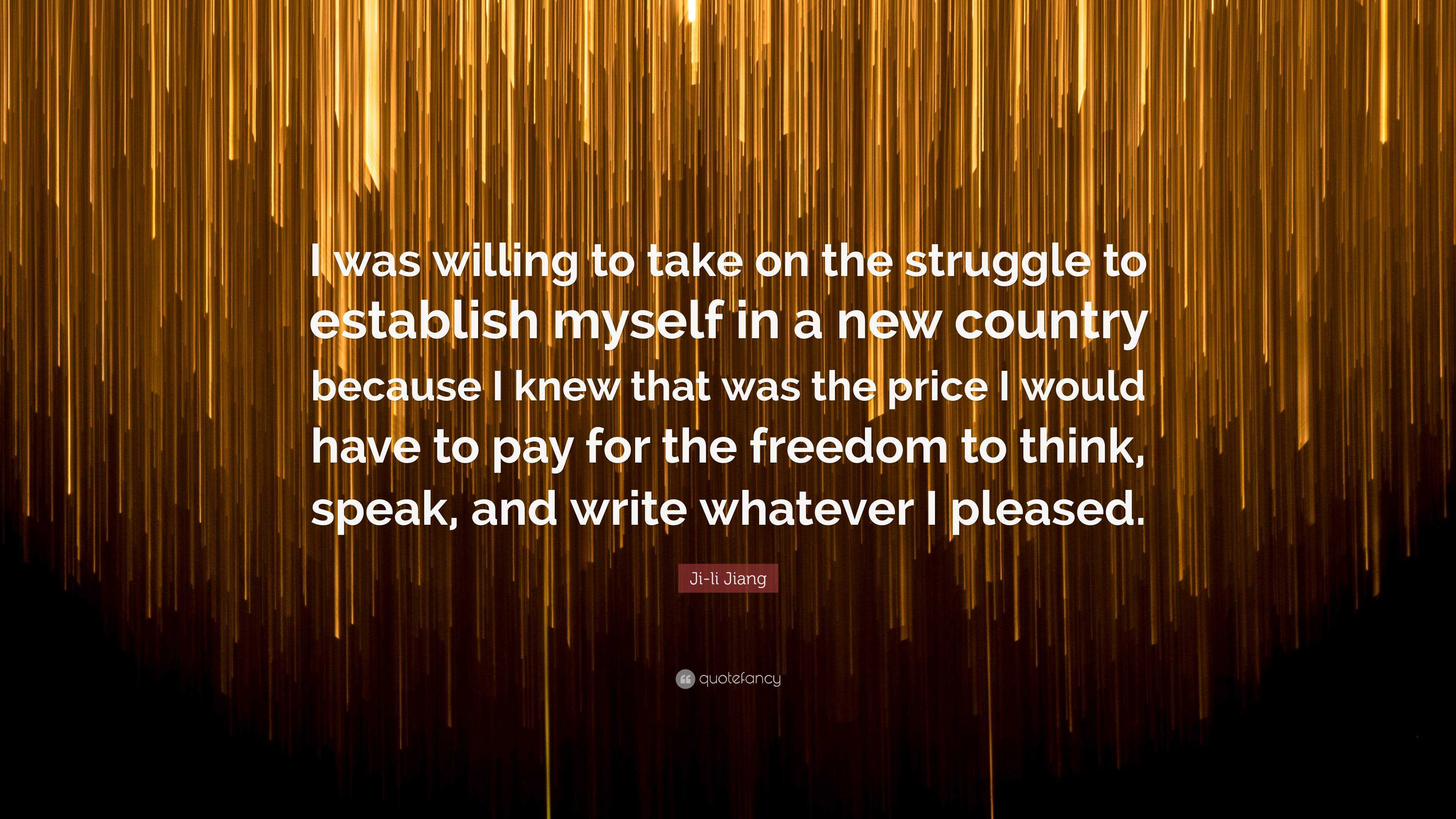 Ji-li Jiang Quote: “I was willing to take on the struggle to establish ...