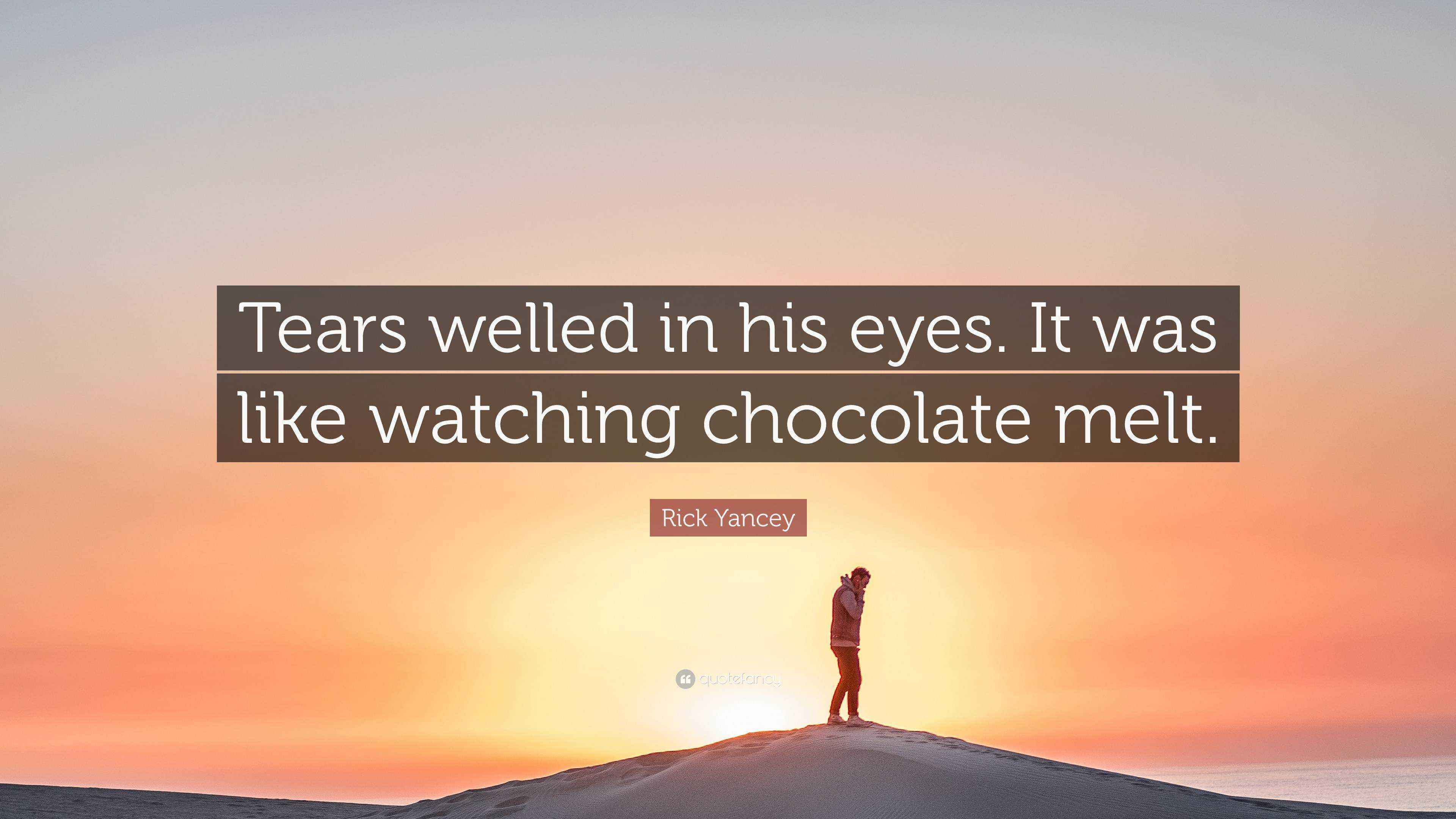 Rick Yancey Quote: “Tears welled in his eyes. It was like watching ...