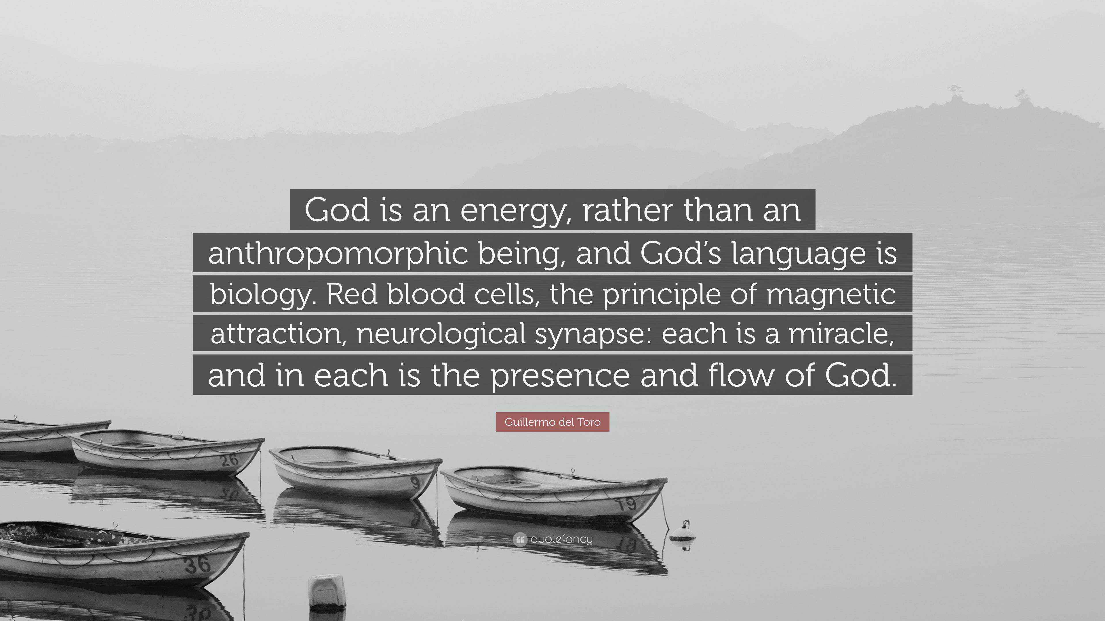 Guillermo del Toro Quote: “God is an energy, rather than an ...