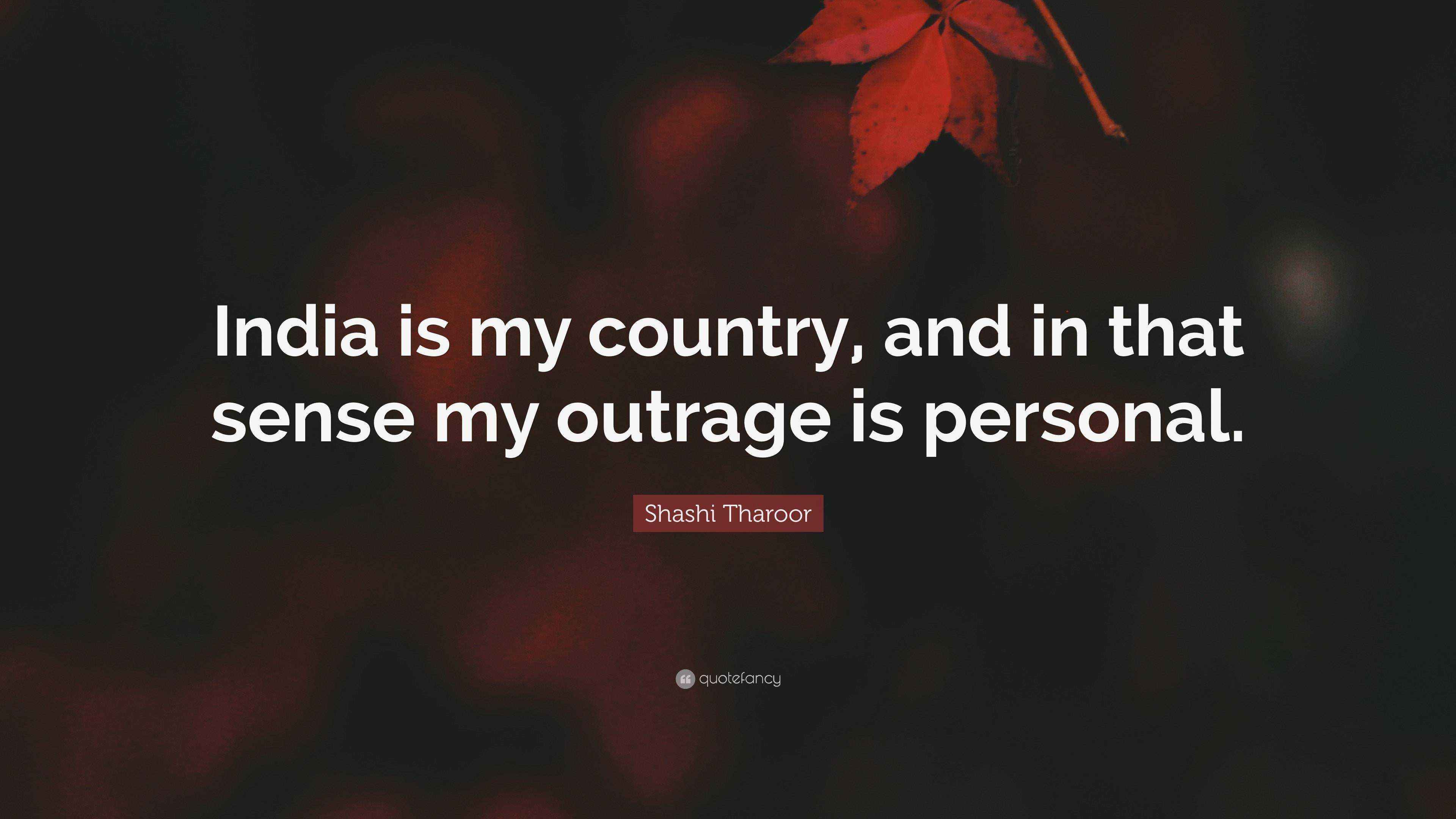 Shashi Tharoor Quote: “India is my country, and in that sense my ...