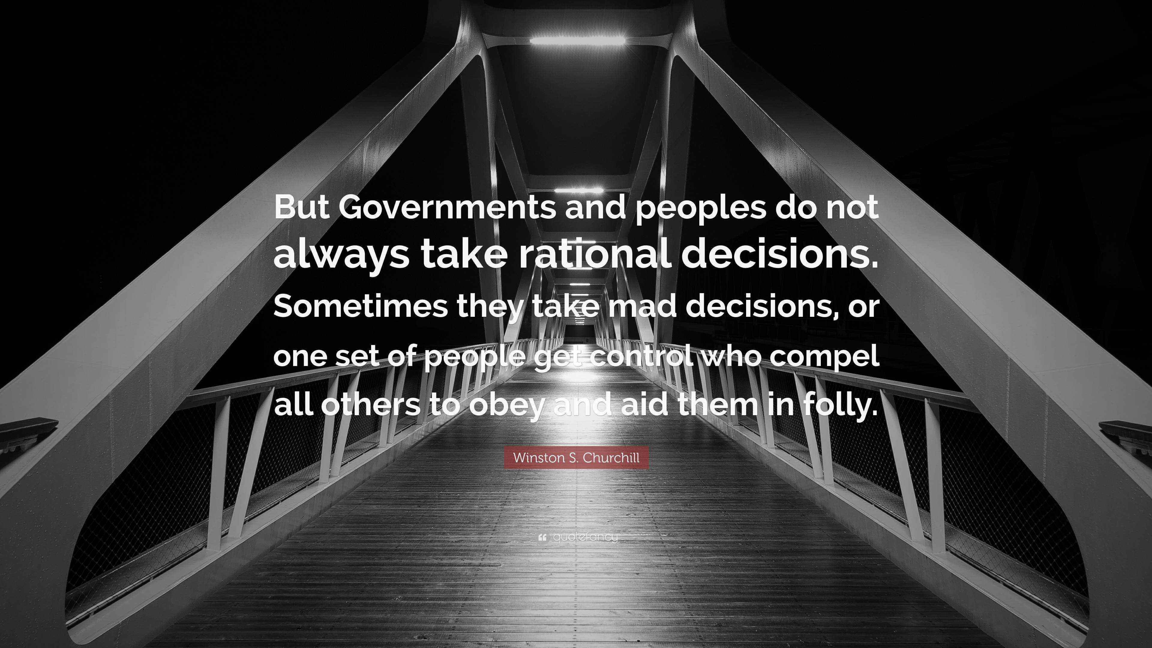 Winston S. Churchill Quote: “But Governments and peoples do not always ...