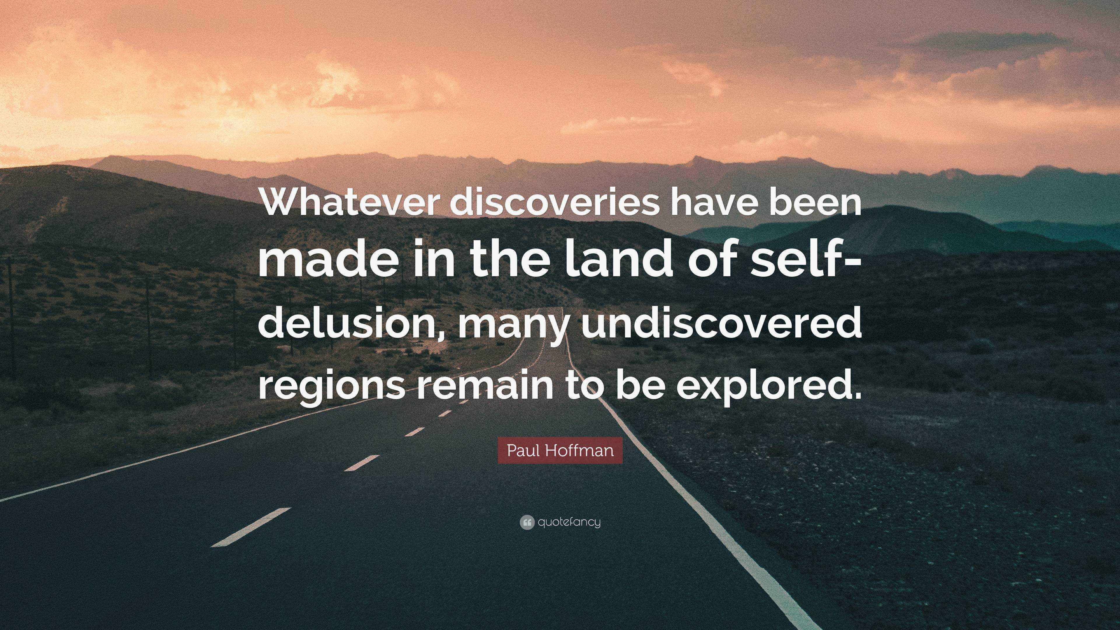 Paul Hoffman Quote: “Whatever discoveries have been made in the land of ...