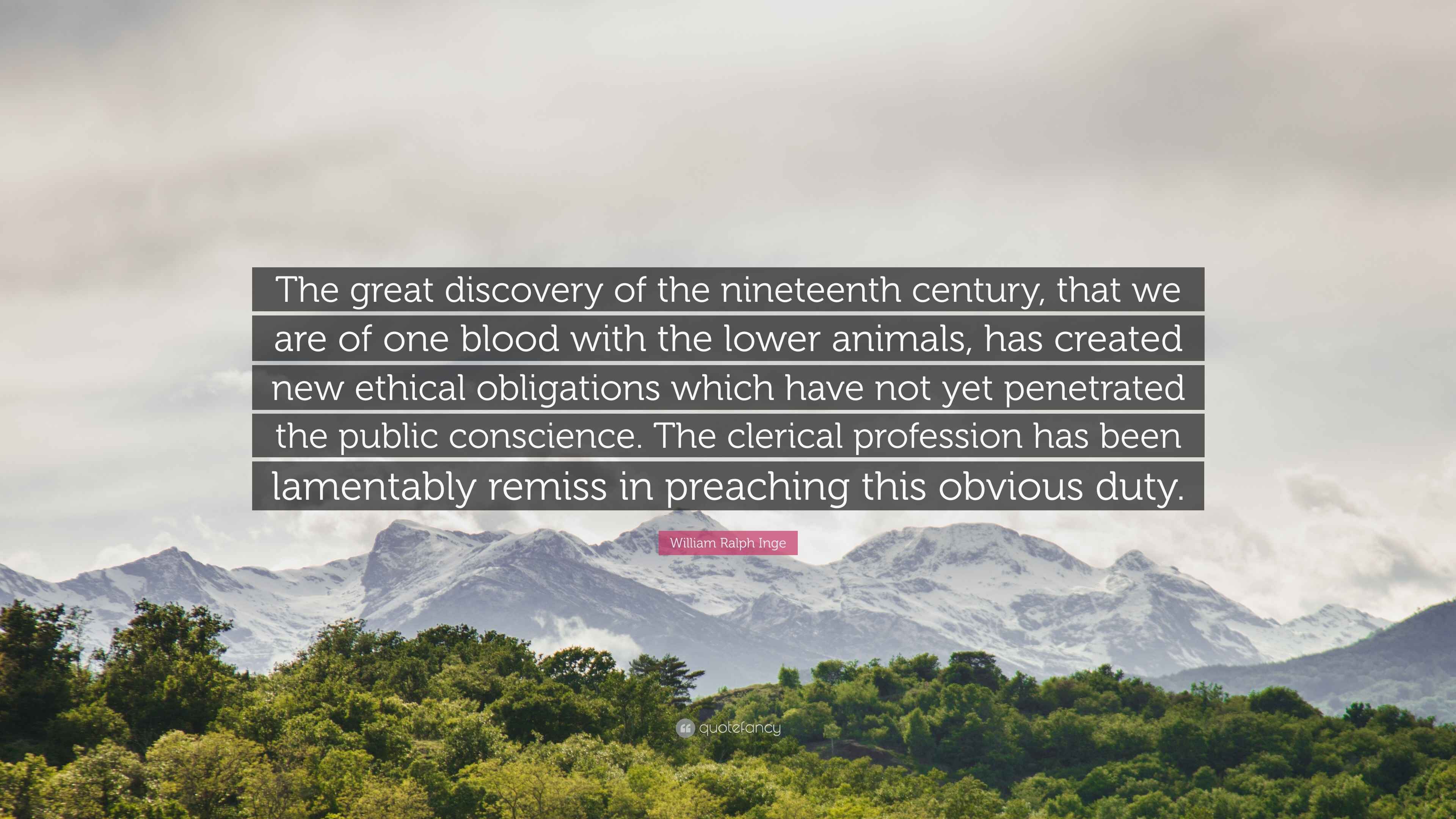 William Ralph Inge Quote: “The great discovery of the nineteenth ...