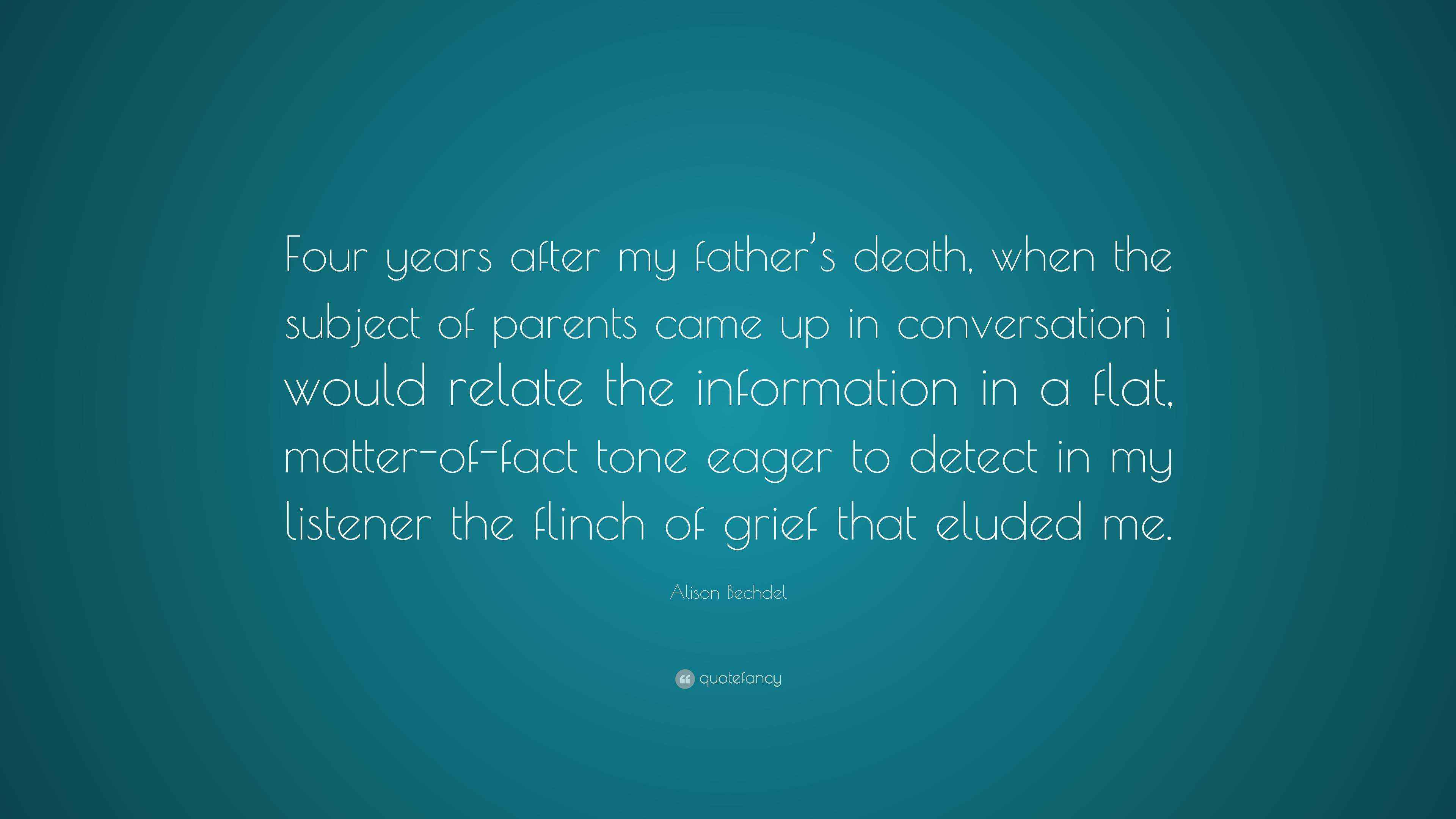Alison Bechdel Quote: “Four years after my father’s death, when the ...