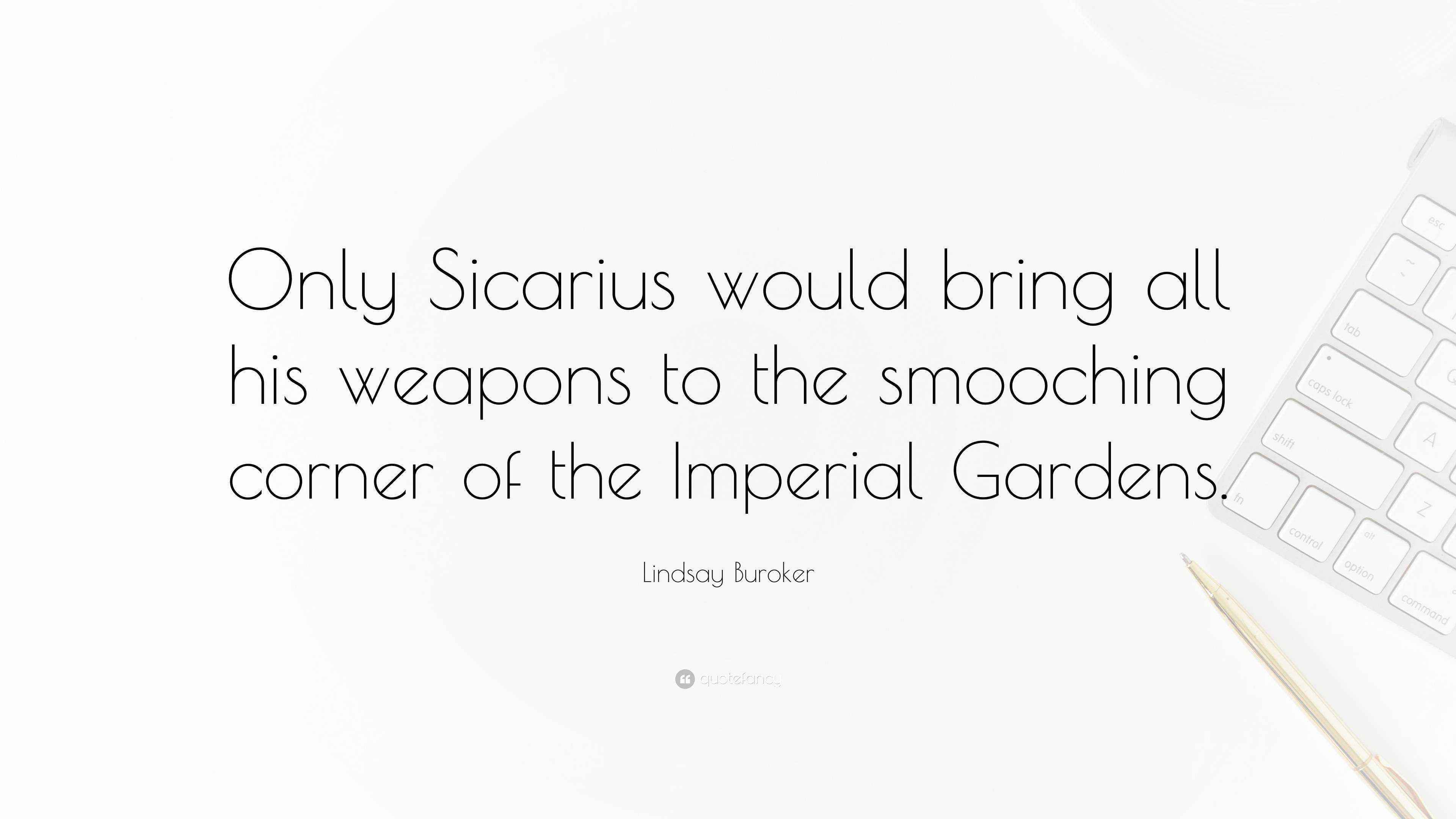 Lindsay Buroker Quote: “Only Sicarius would bring all his weapons to ...