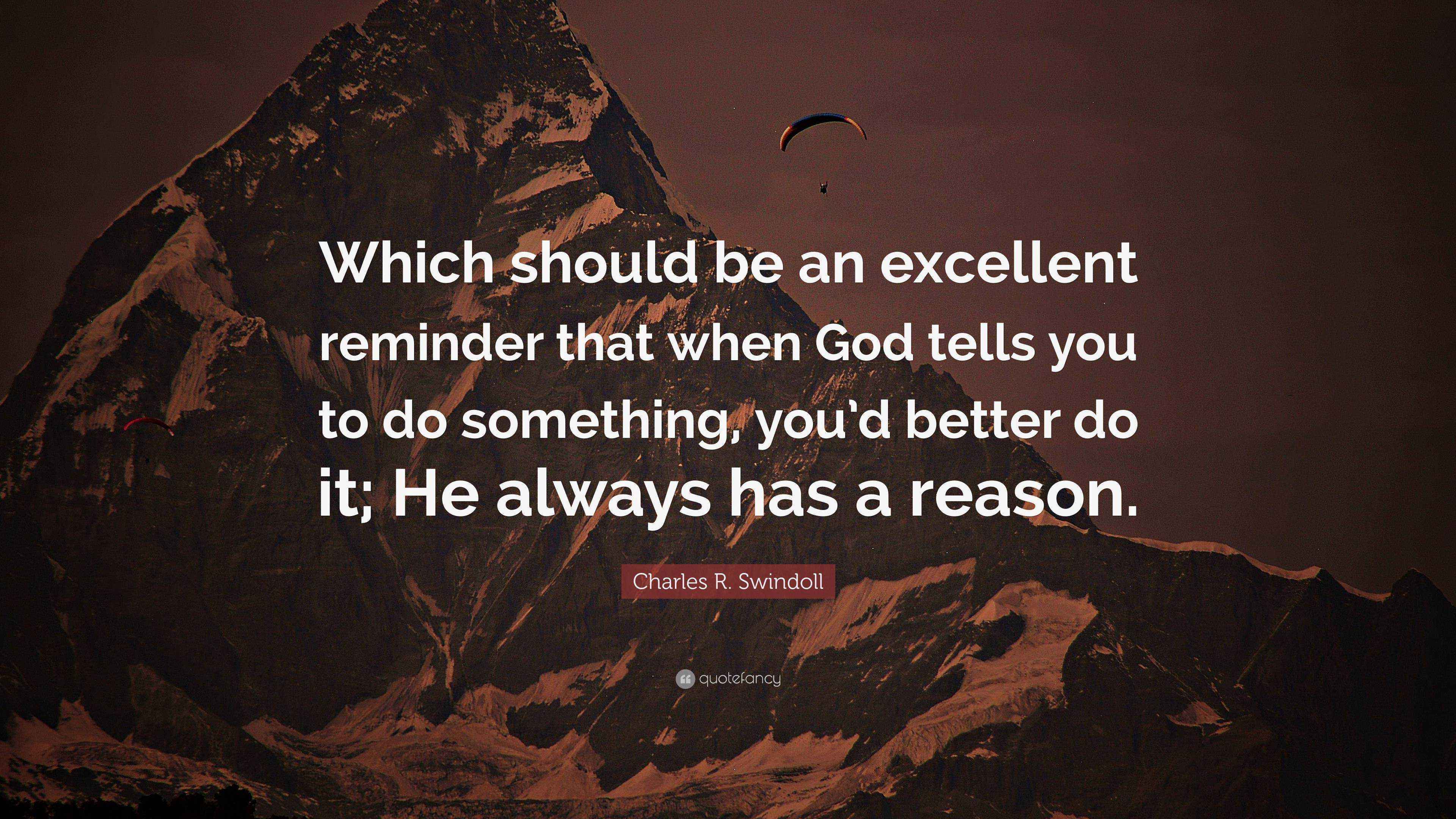 Charles R. Swindoll Quote: “Which should be an excellent reminder that ...