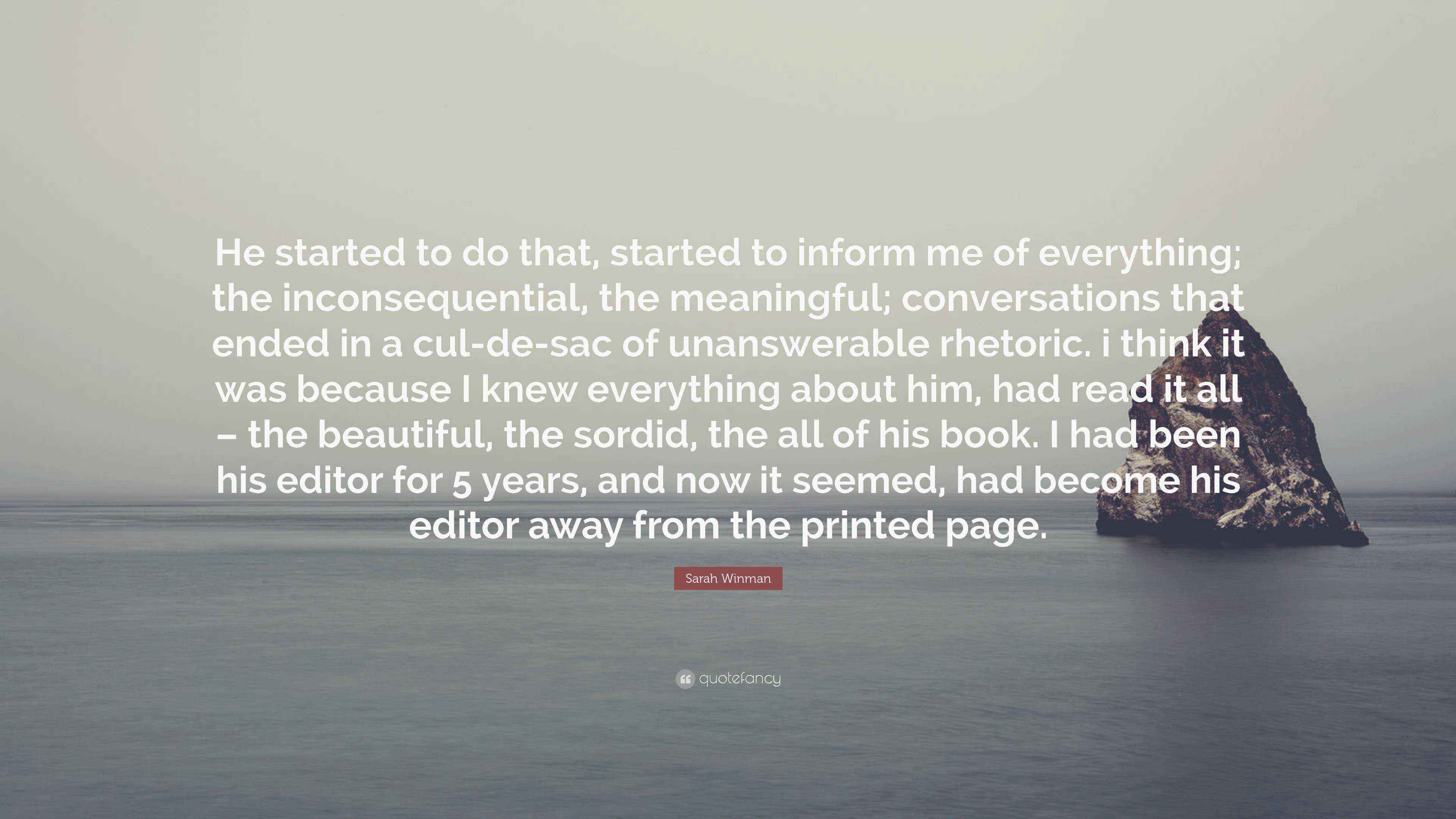 Sarah Winman Quote: “He started to do that, started to inform me of ...