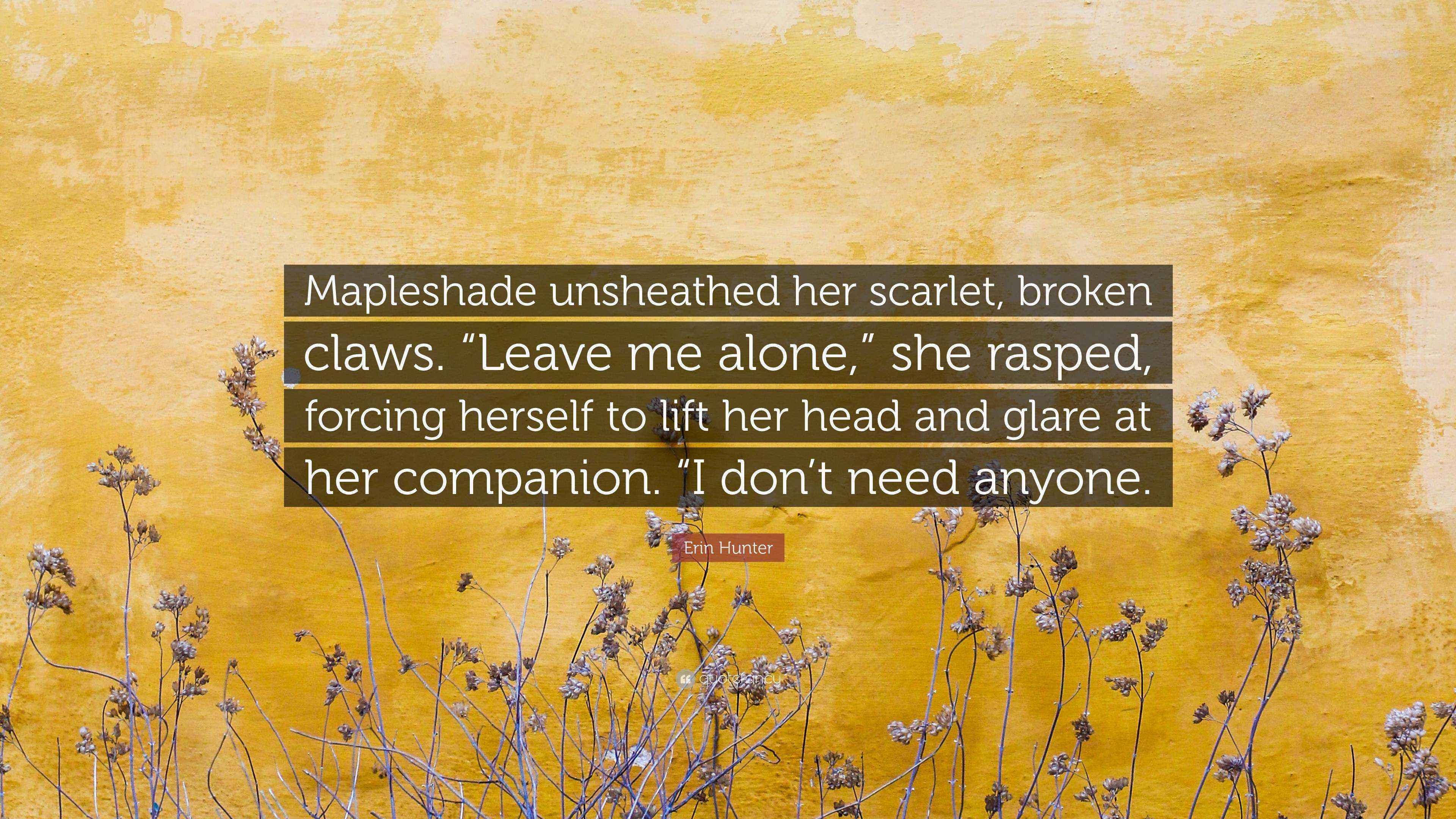 Erin Hunter Quote: “Mapleshade unsheathed her scarlet, broken claws ...