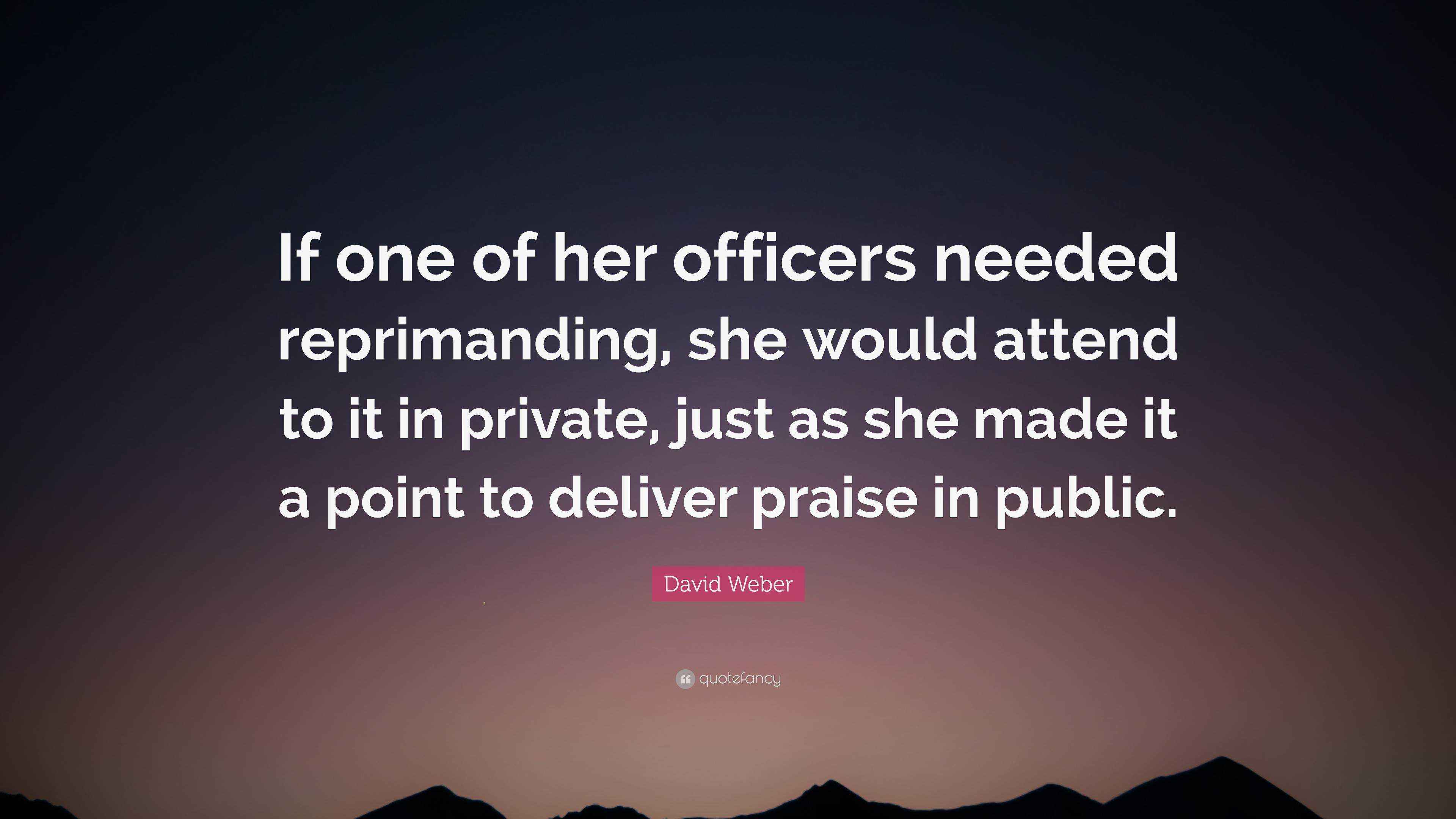 David Weber Quote: “If one of her officers needed reprimanding, she ...
