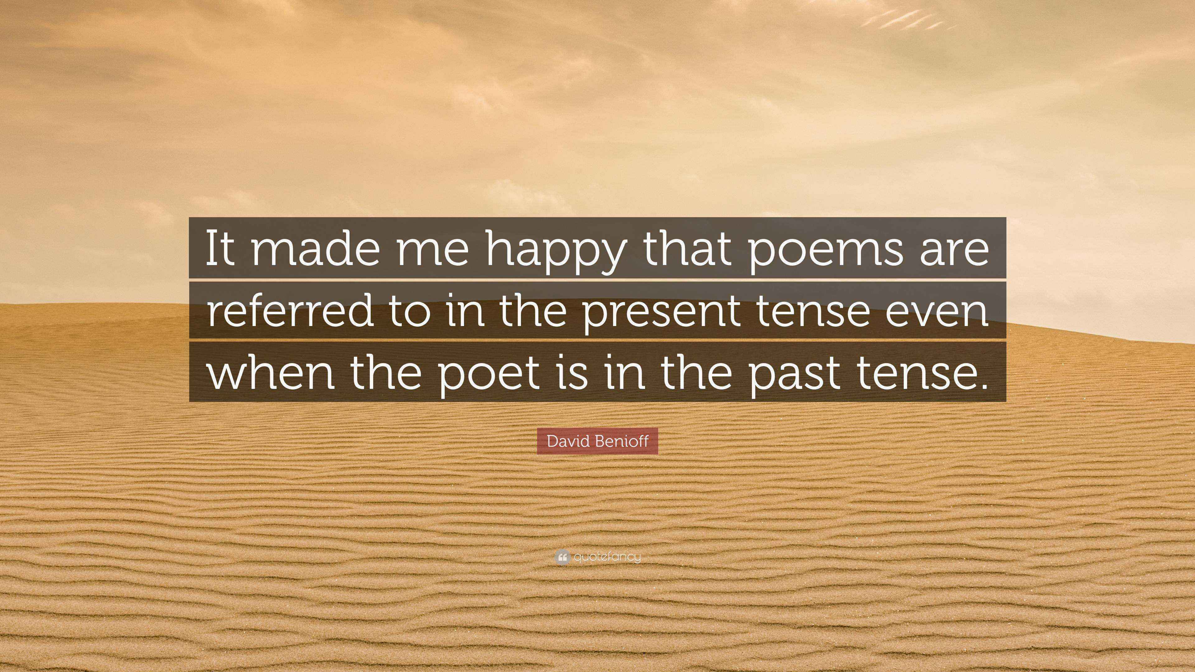 David Benioff Quote: “It made me happy that poems are referred to in ...