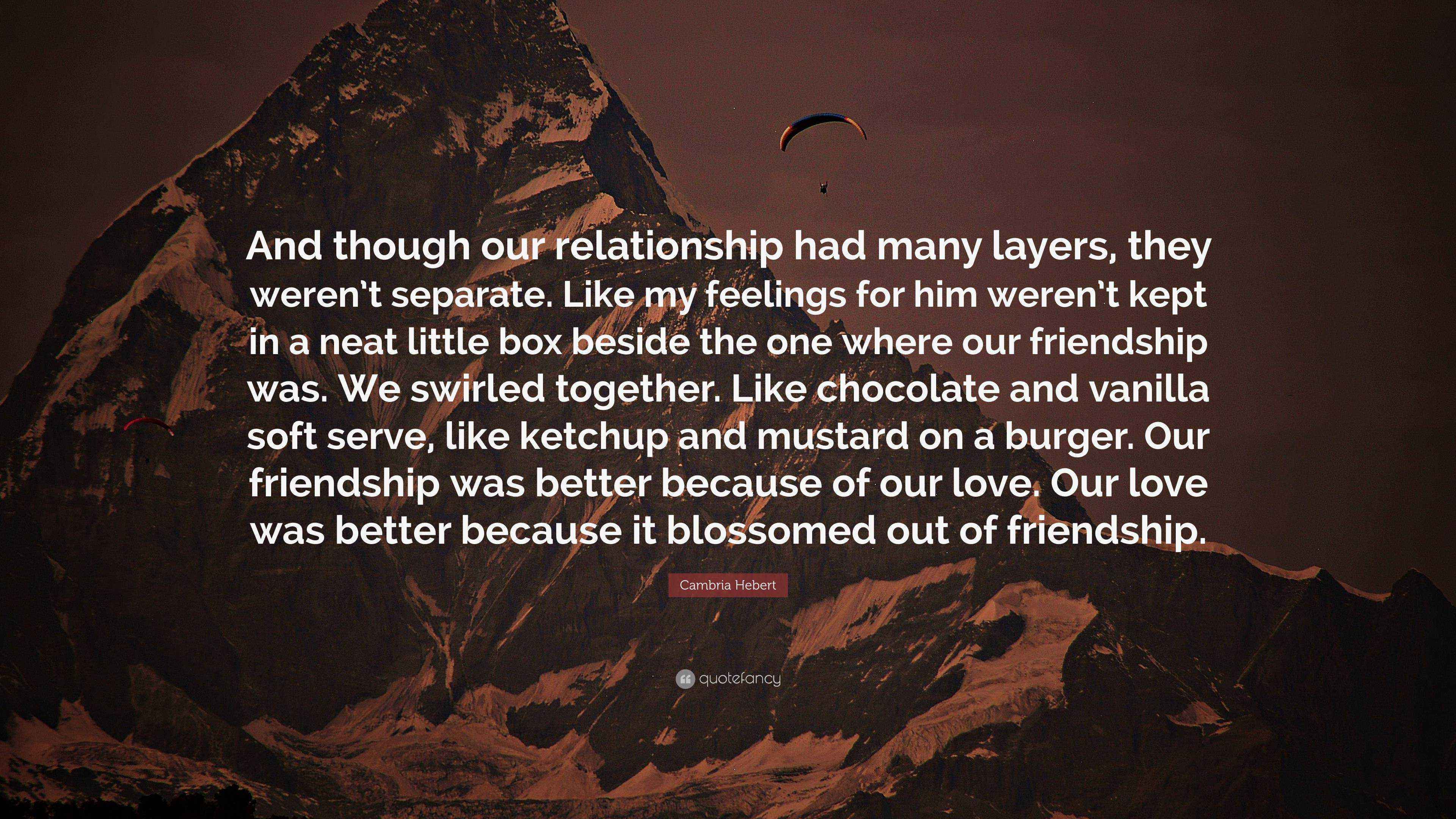 Cambria Hebert Quote: “And though our relationship had many layers ...
