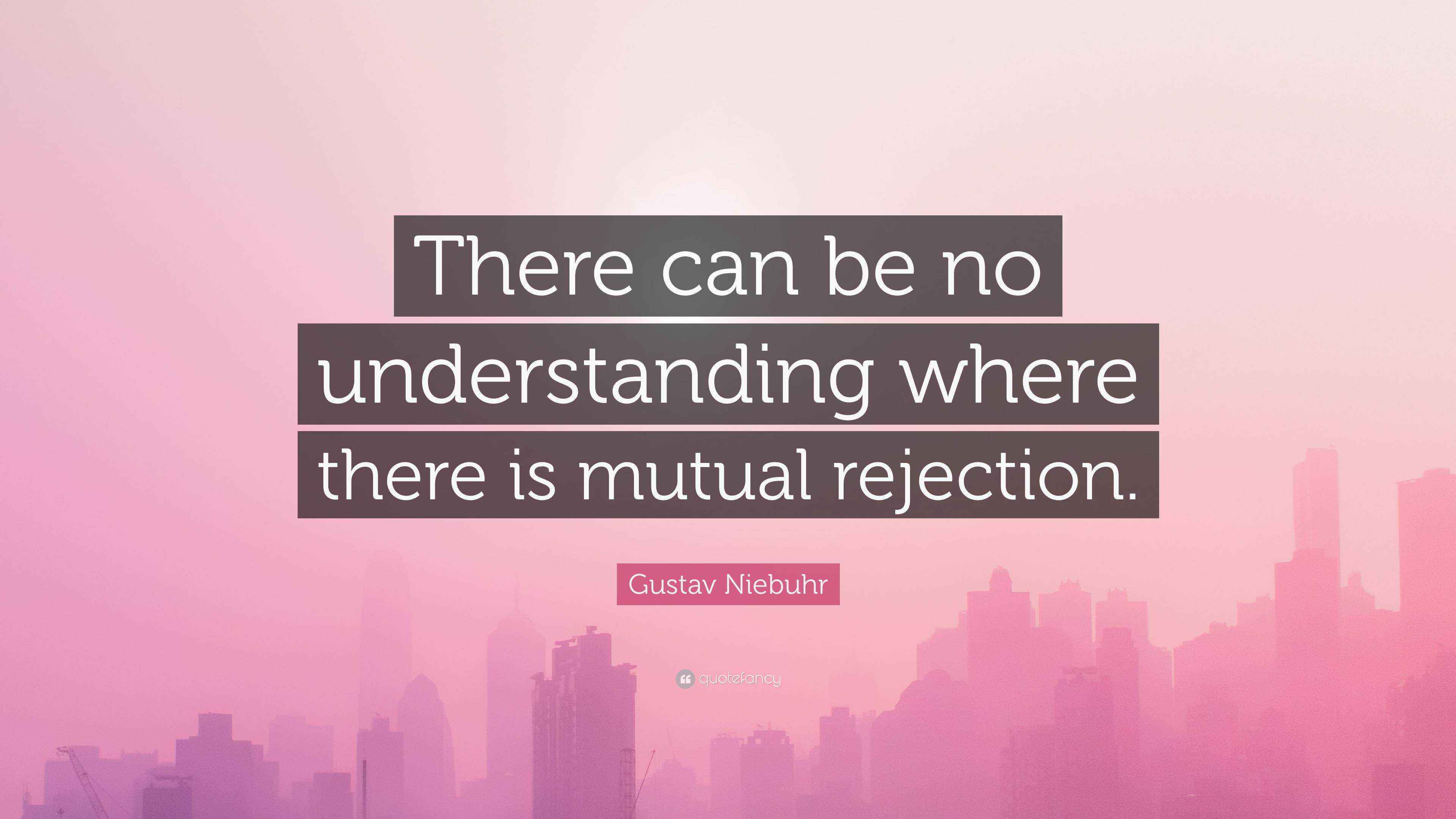 Gustav Niebuhr Quote: “There can be no understanding where there is ...