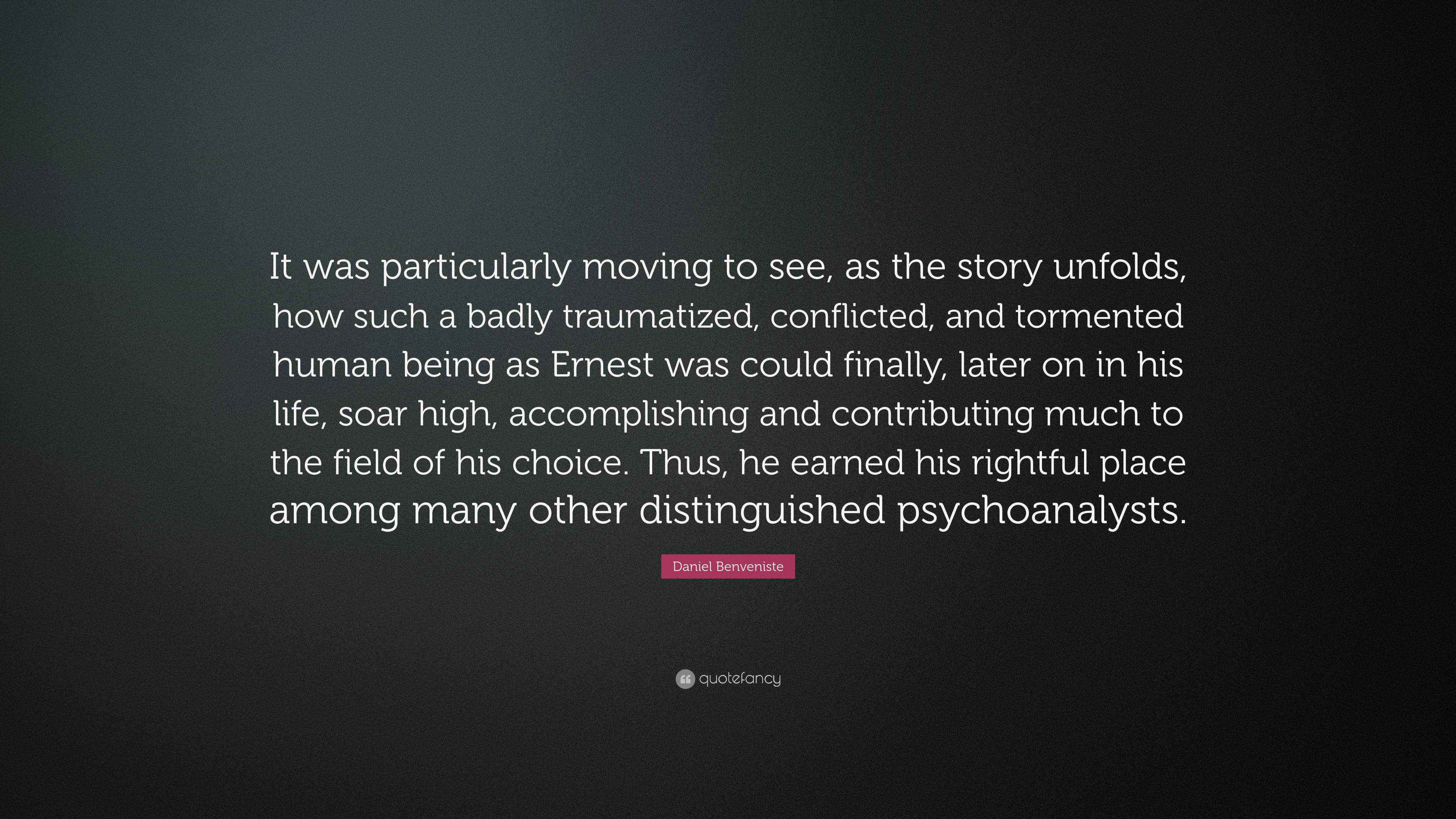 Daniel Benveniste Quote: “It was particularly moving to see, as the ...