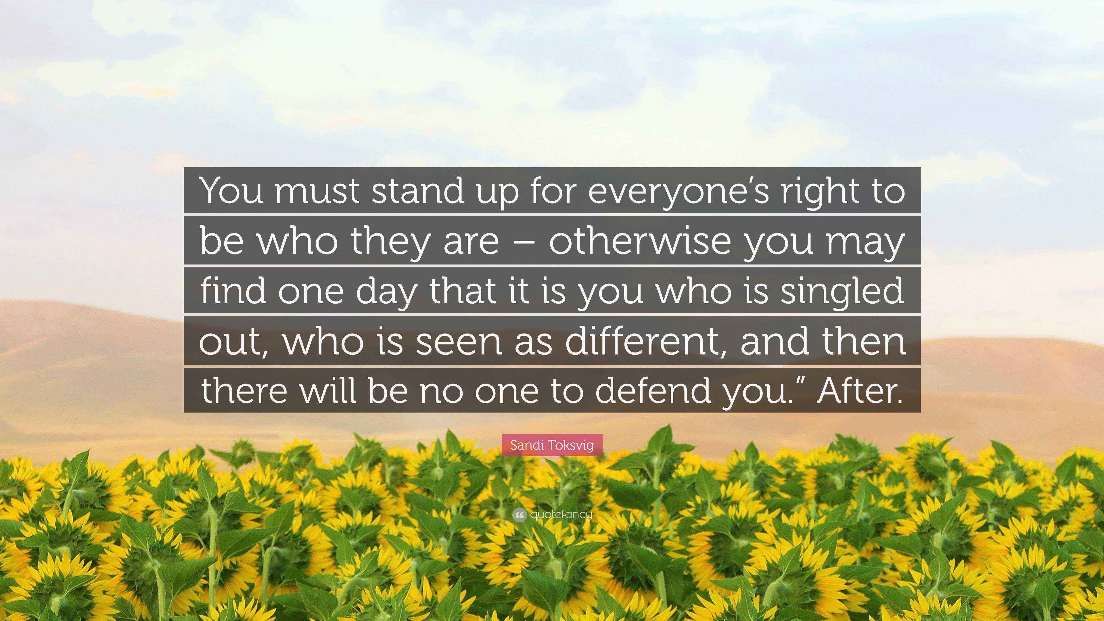 Sandi Toksvig Quote: “You must stand up for everyone’s right to be who ...