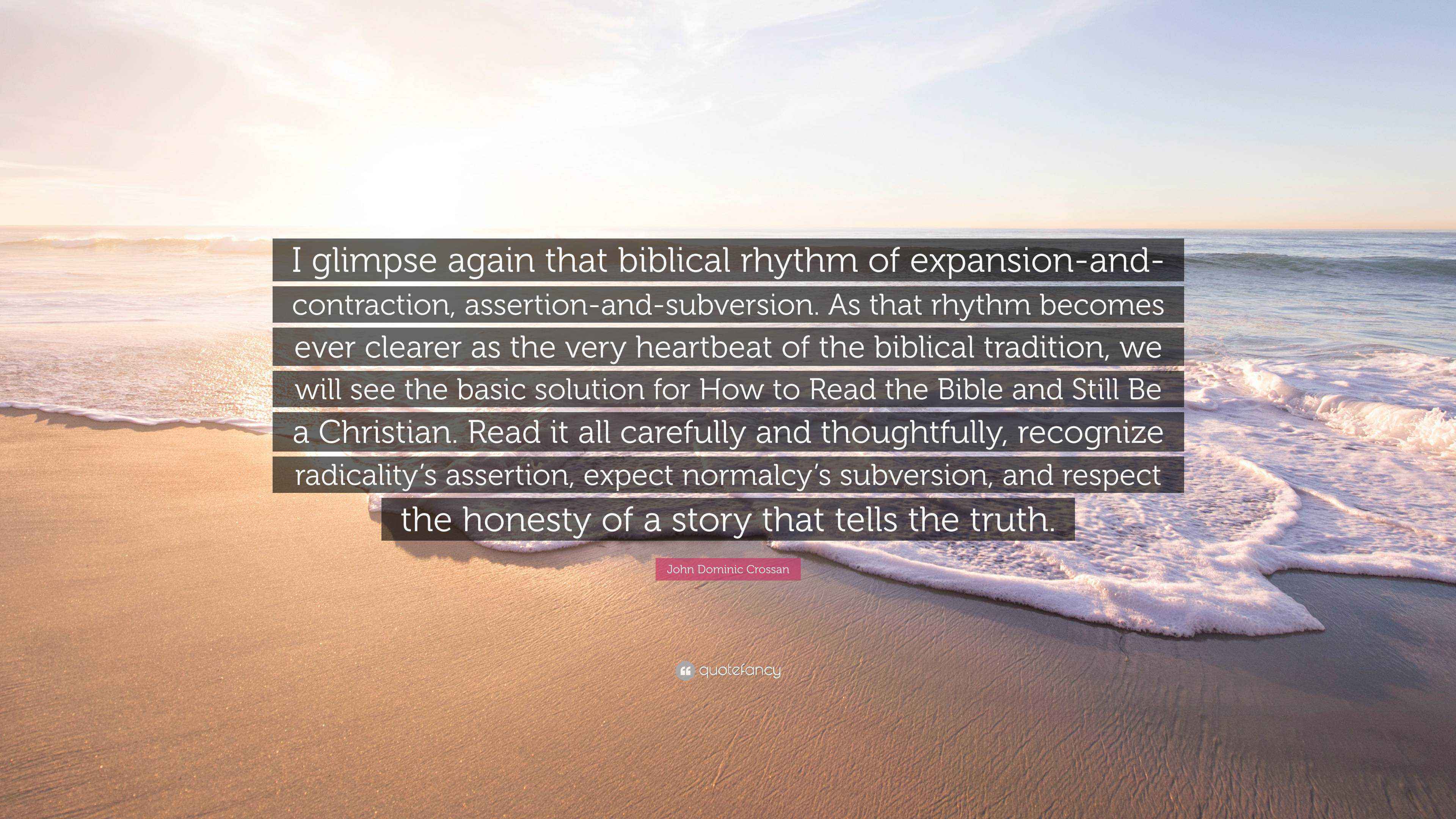 John Dominic Crossan Quote: “I glimpse again that biblical rhythm of ...