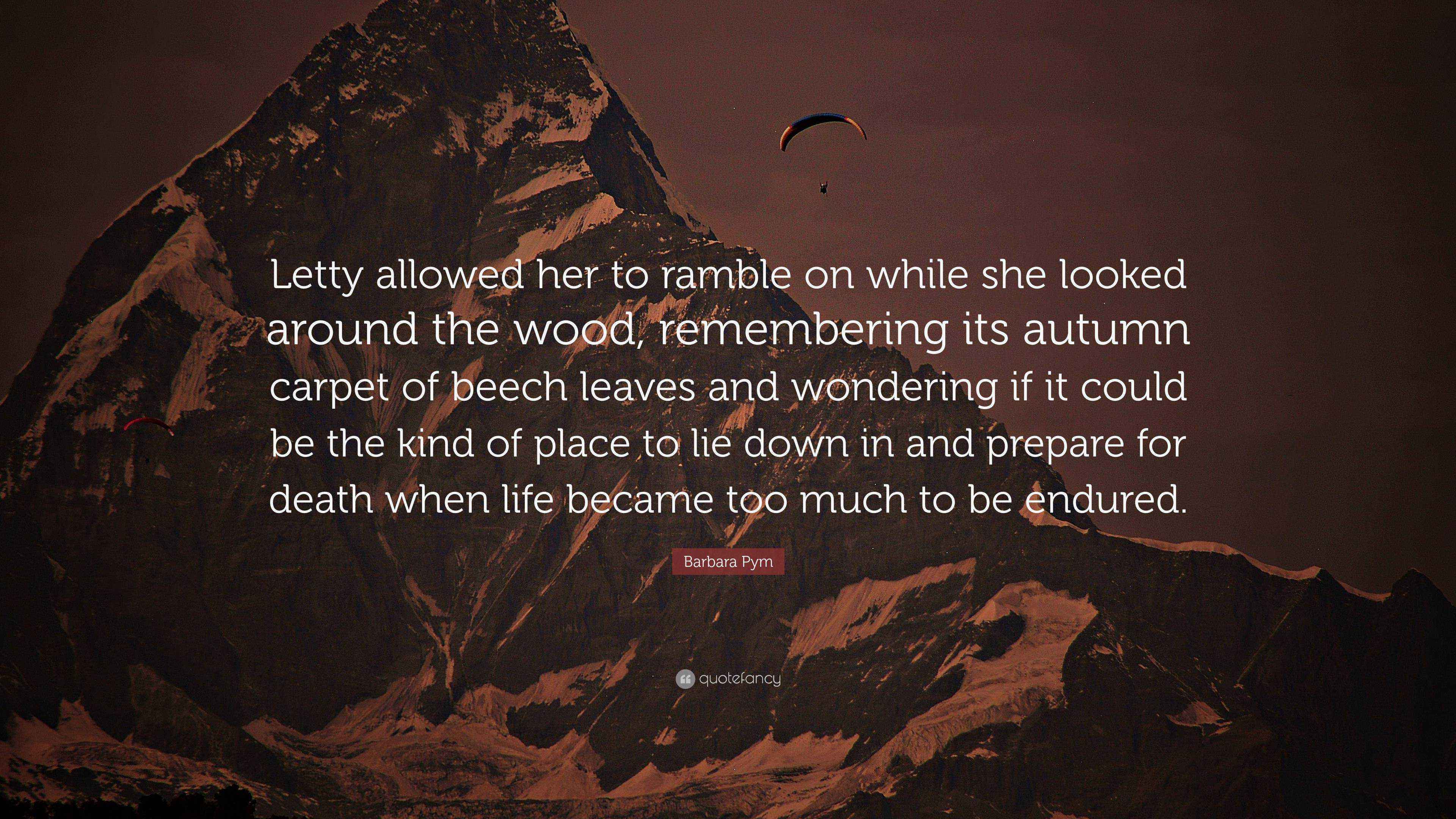 Barbara Pym Quote: “Letty allowed her to ramble on while she looked ...