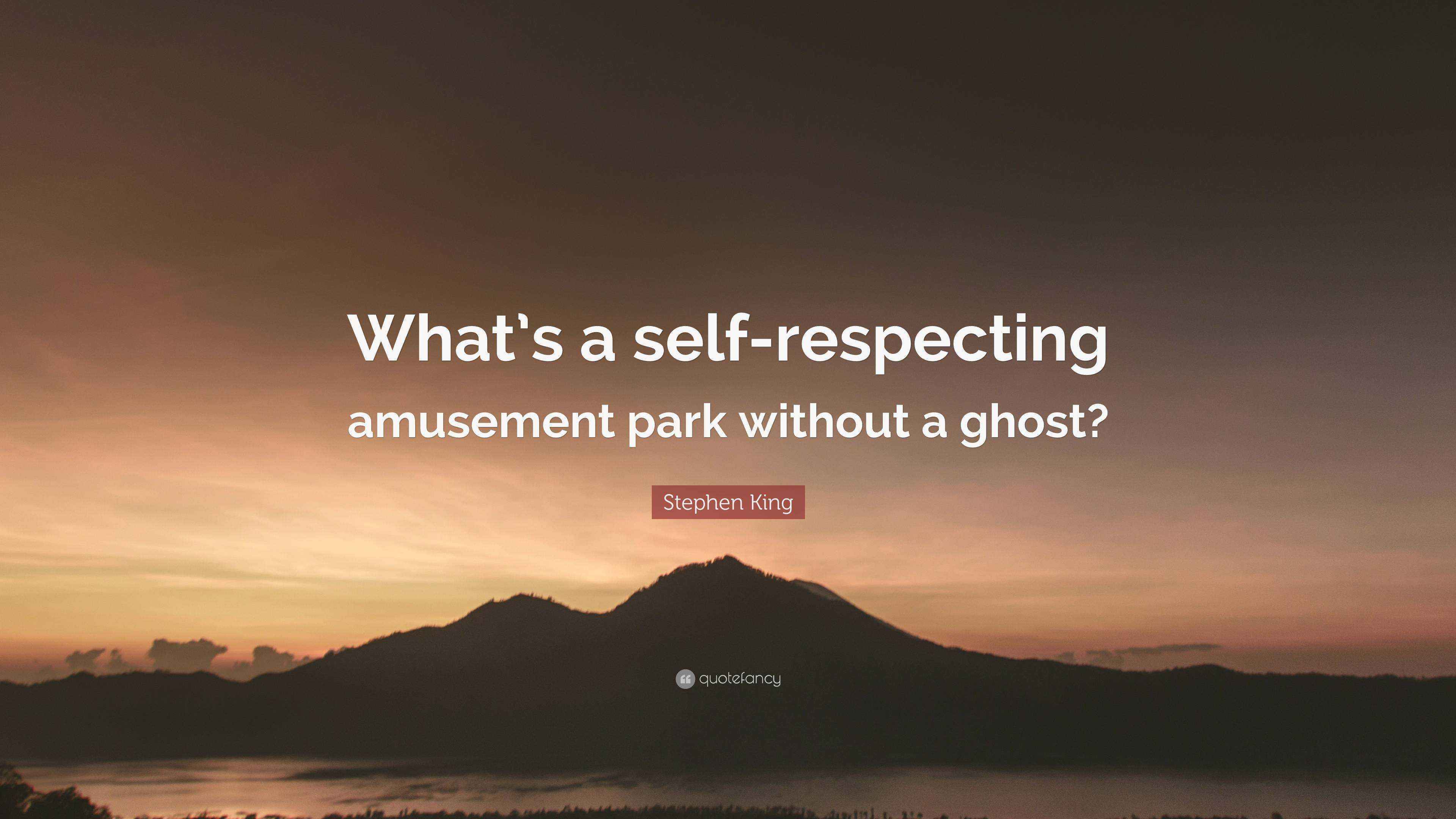Stephen King Quote: “What’s a self-respecting amusement park without a ...