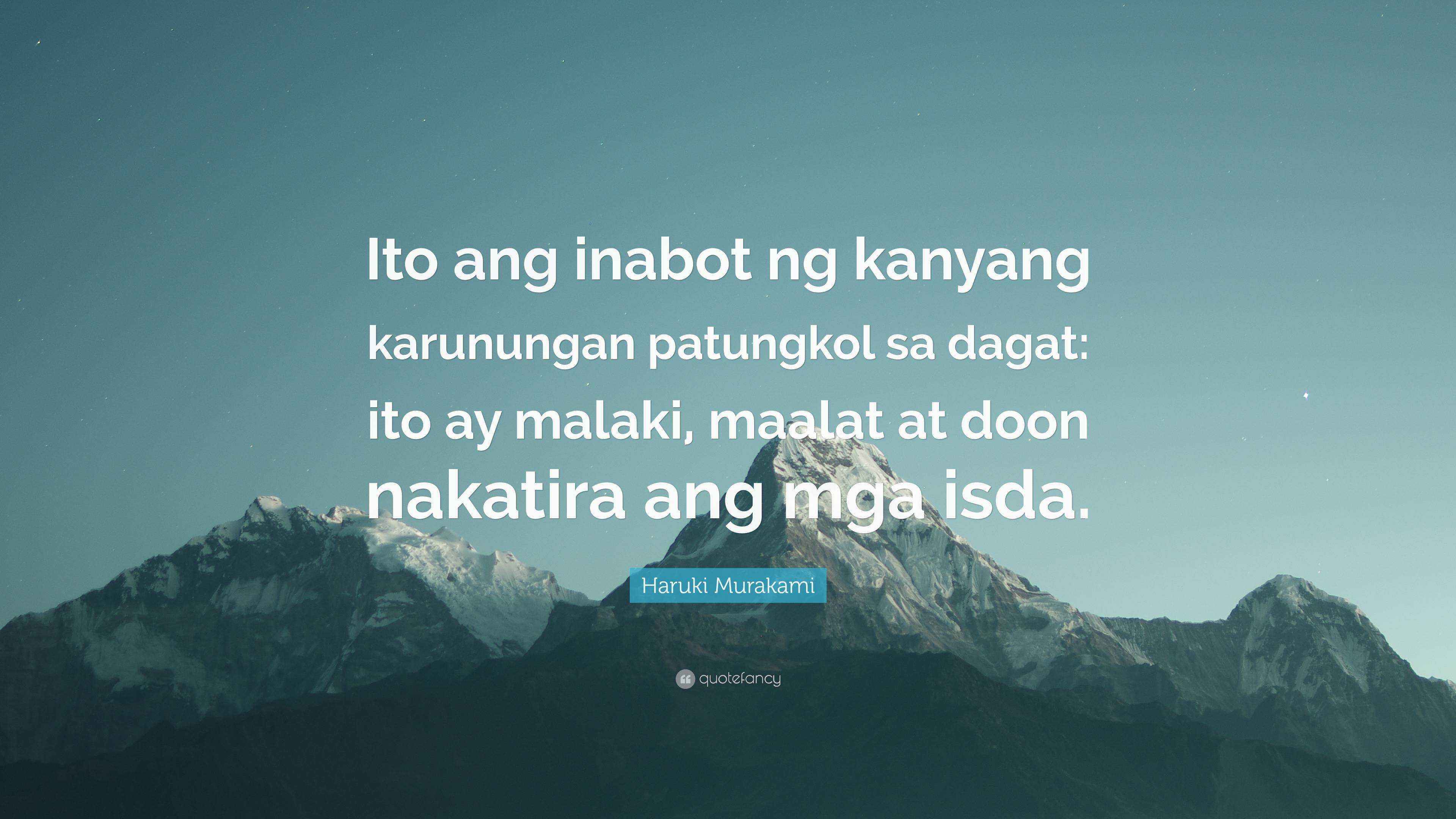 Haruki Murakami Quote: “Ito ang inabot ng kanyang karunungan patungkol ...