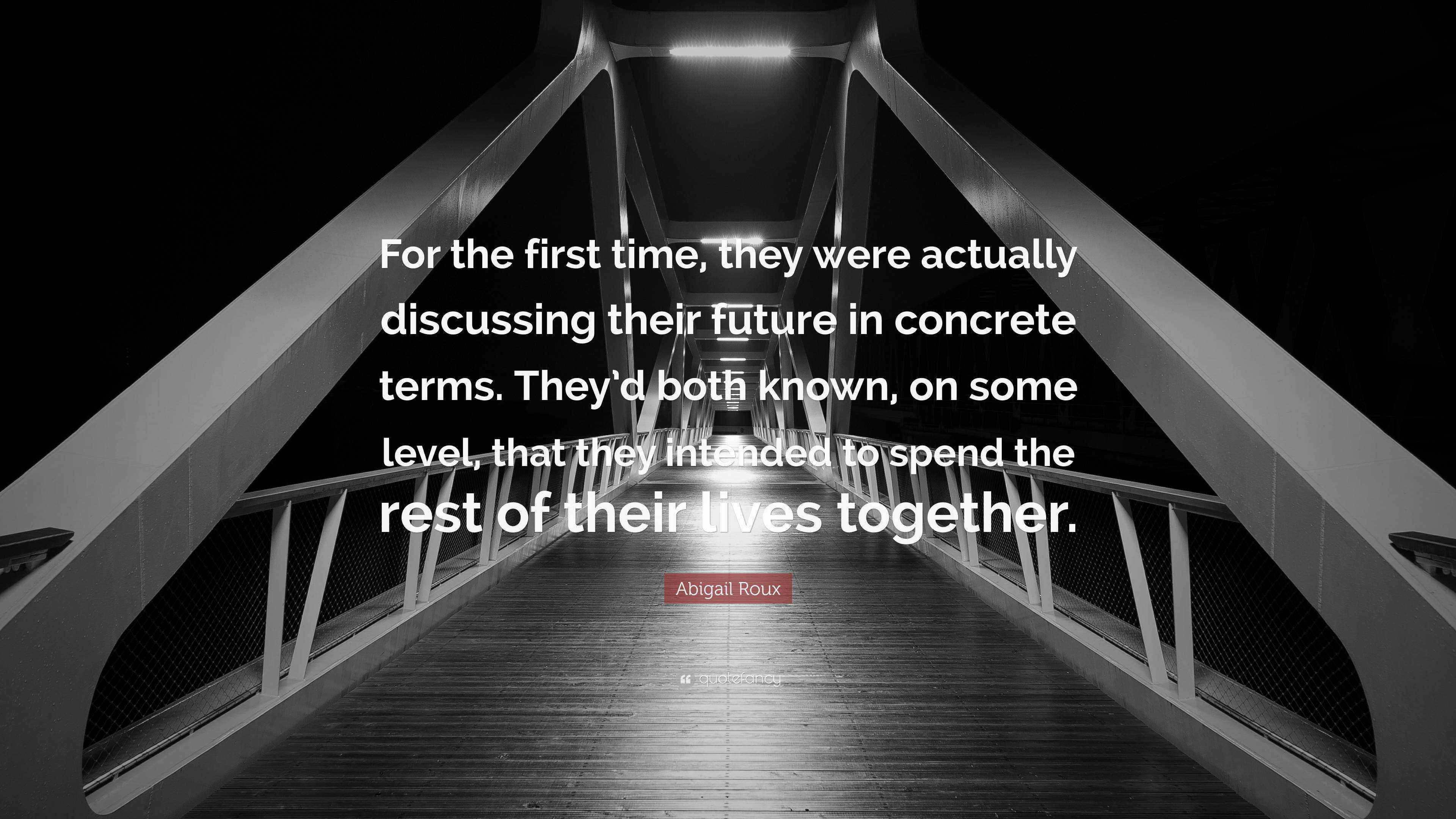 Abigail Roux Quote: “For the first time, they were actually discussing ...