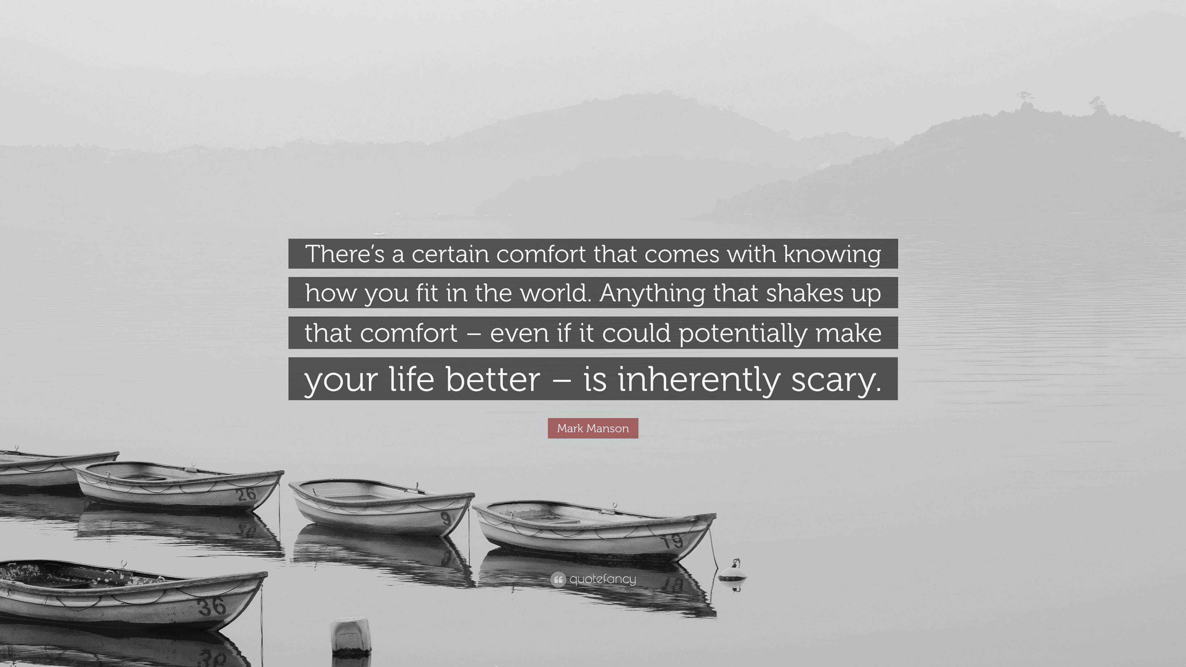 Mark Manson Quote: “There’s a certain comfort that comes with knowing ...