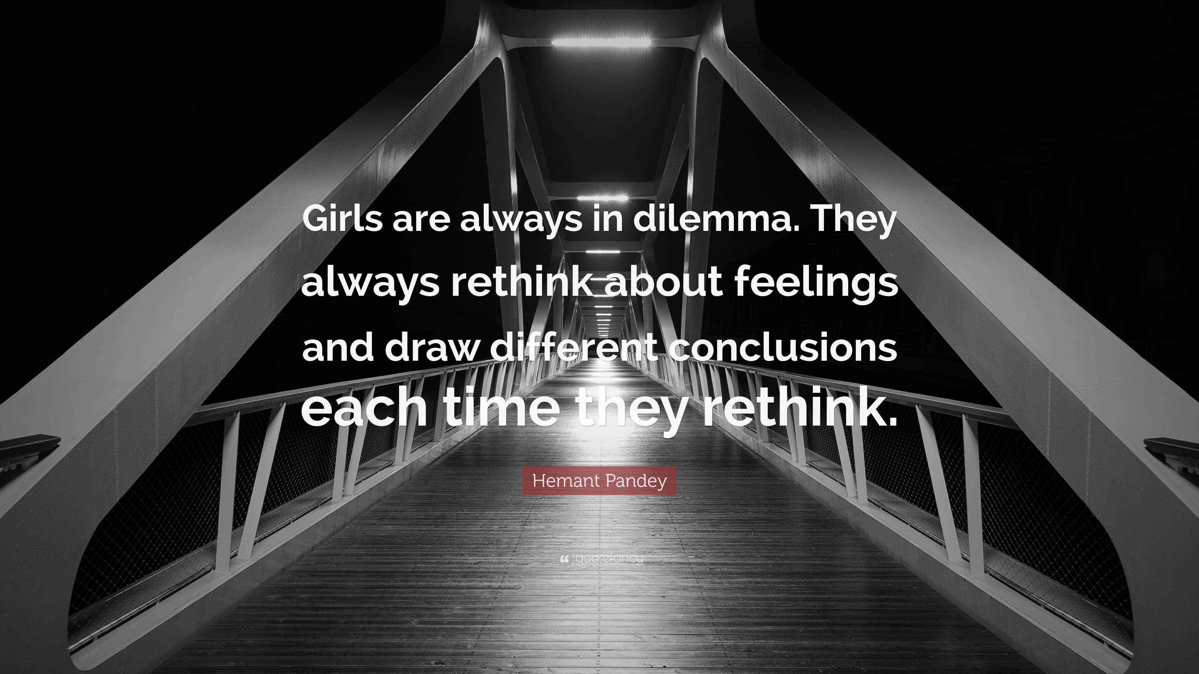 Feeling Dilemma Quotes