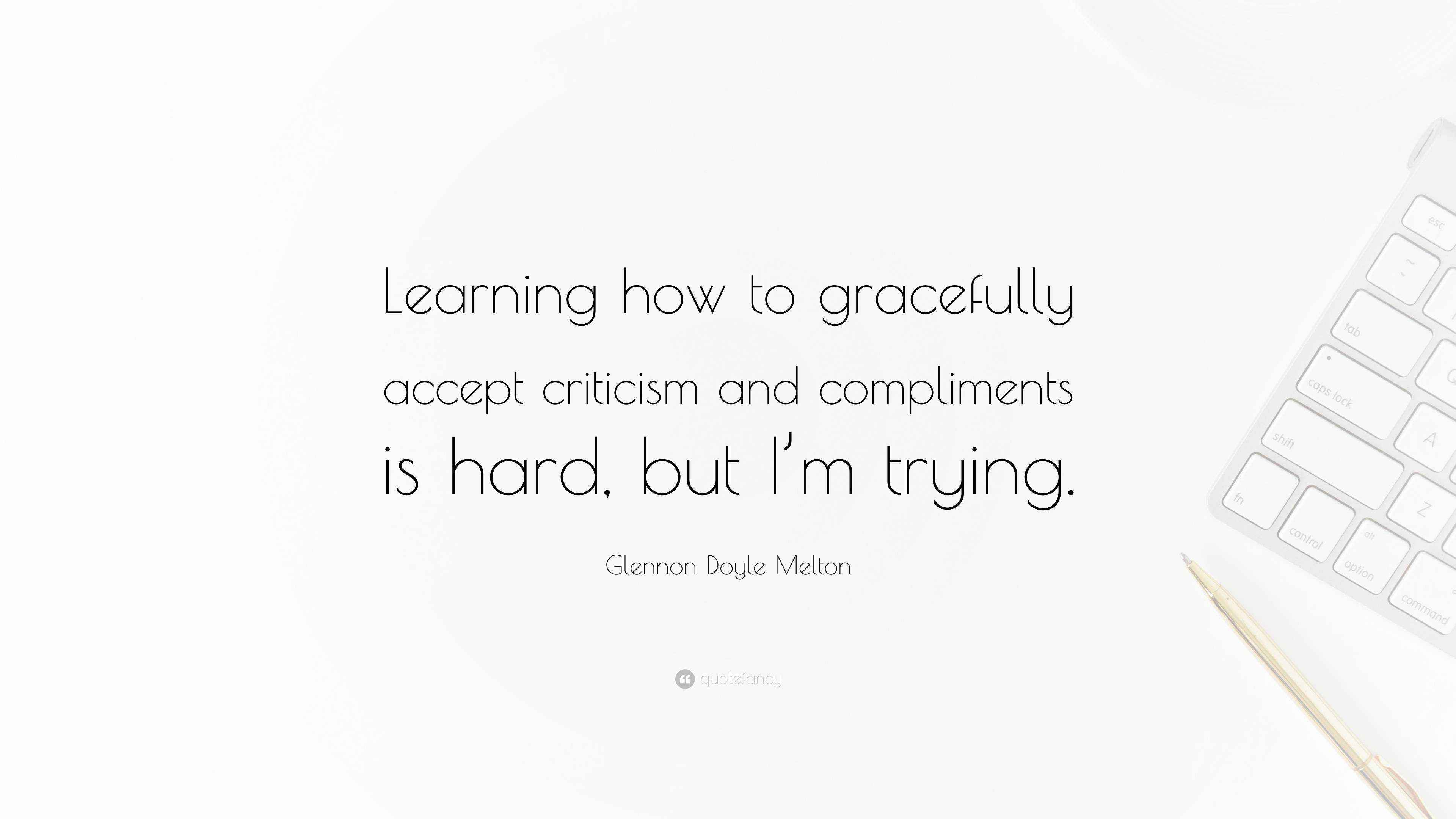 Glennon Doyle Melton Quote: “Learning how to gracefully accept ...