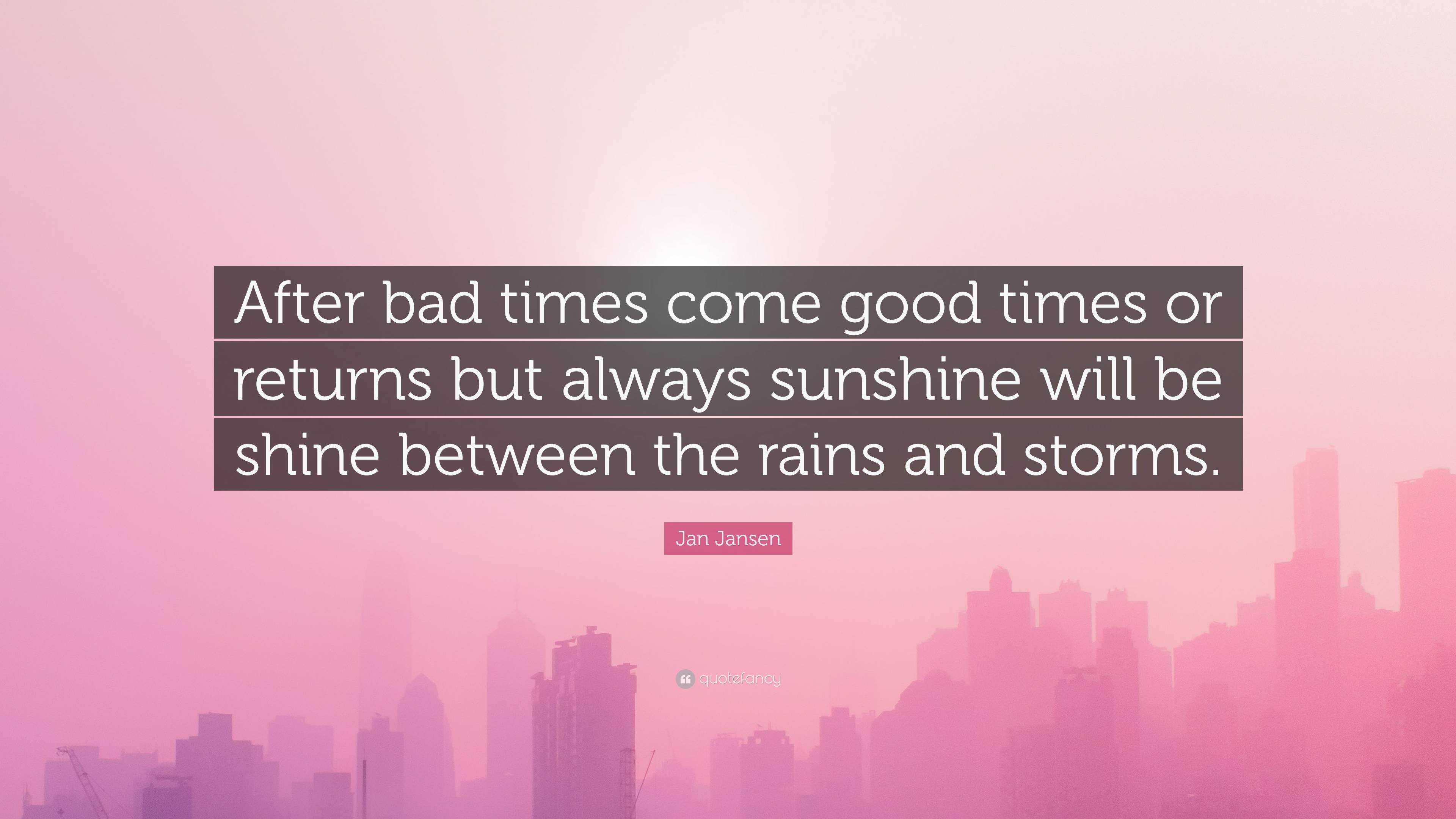 Good Bad Time Quotes Life Is A Mix Of Good And Bad Phases. Make The