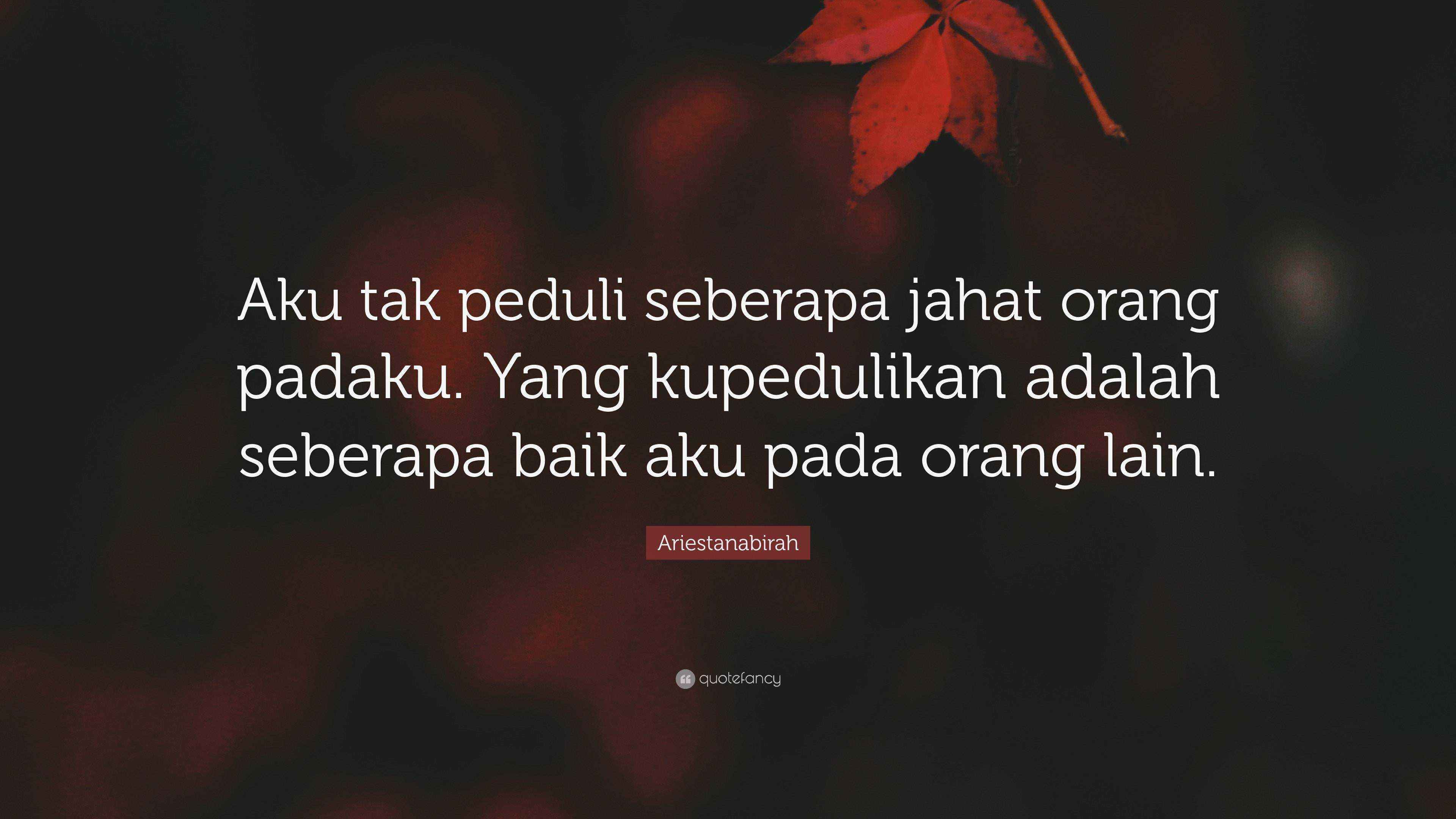 Tak Peduli Quotes
