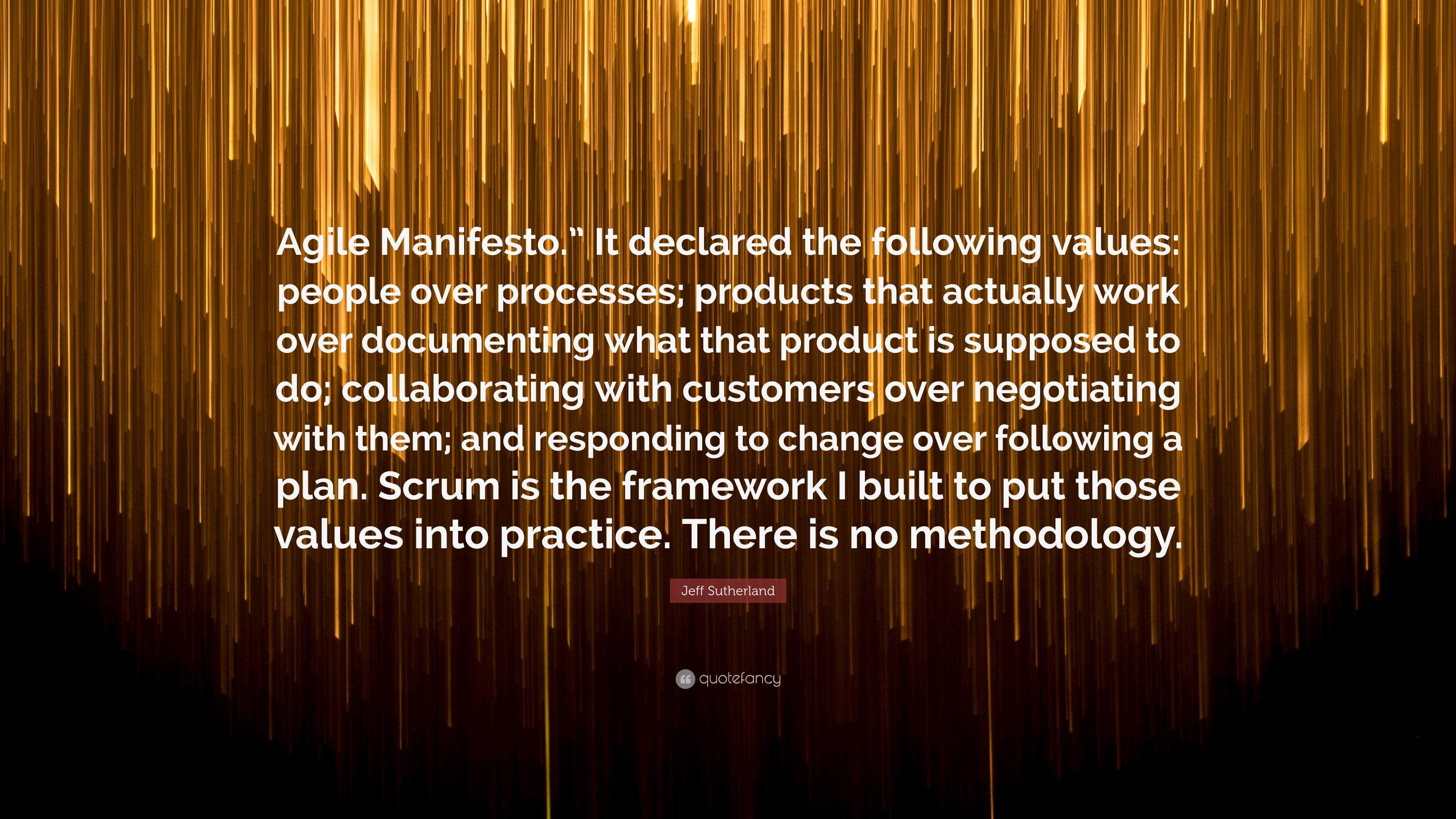 Jeff Sutherland Quote: “Agile Manifesto.” It declared the following ...