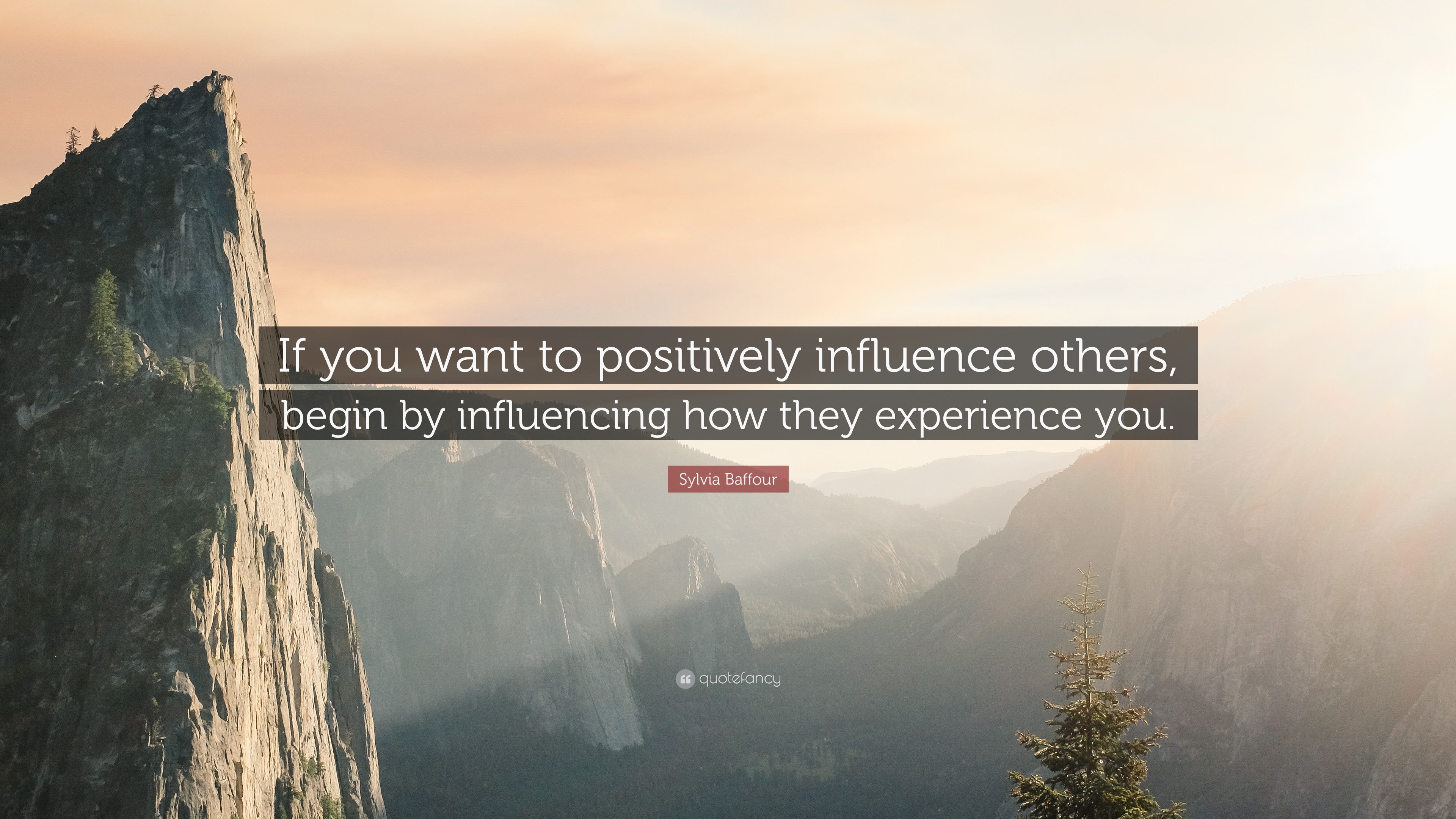 Sylvia Baffour Quote: “If you want to positively influence others ...