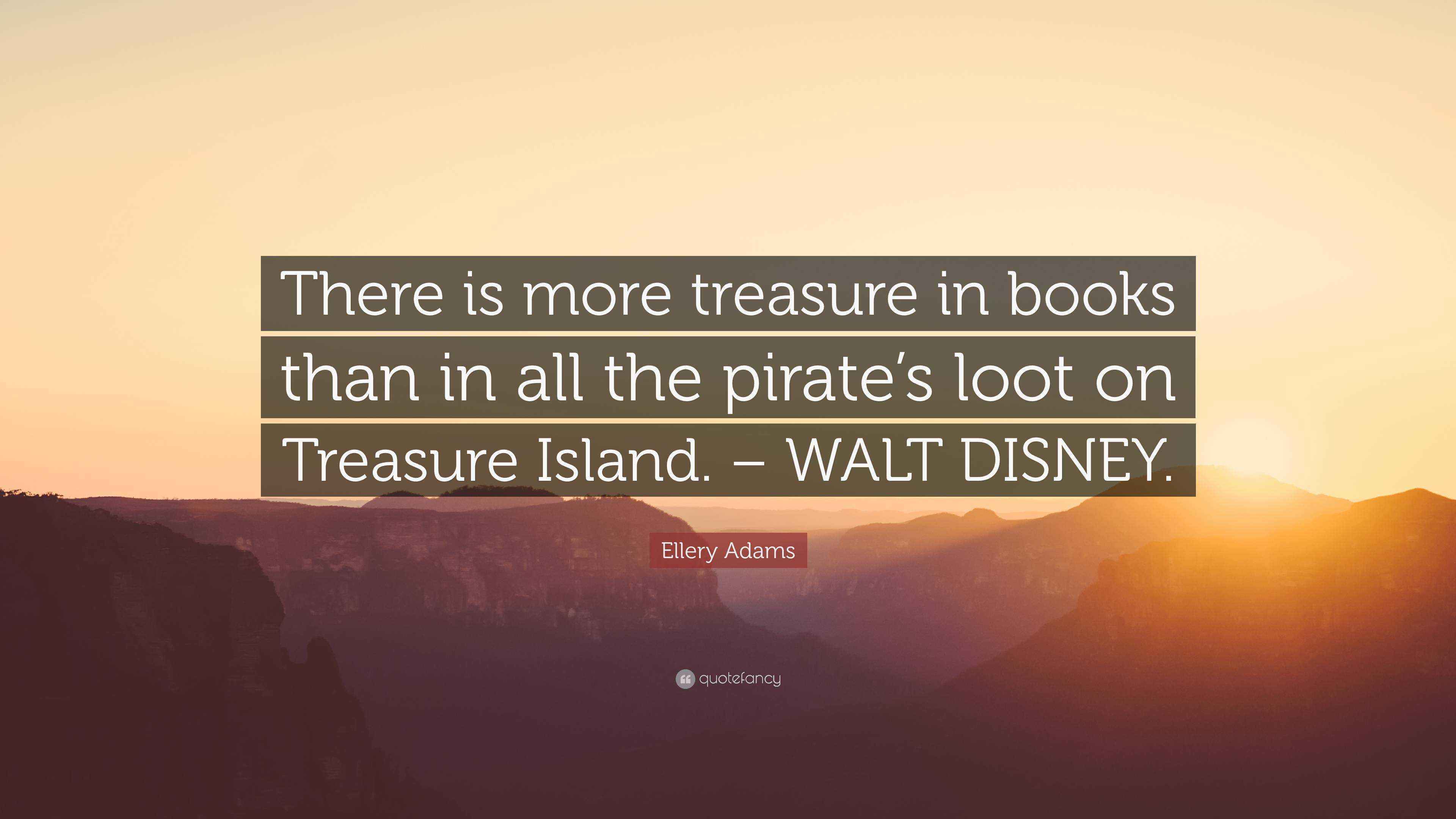 Ellery Adams Quote: “There is more treasure in books than in all the ...