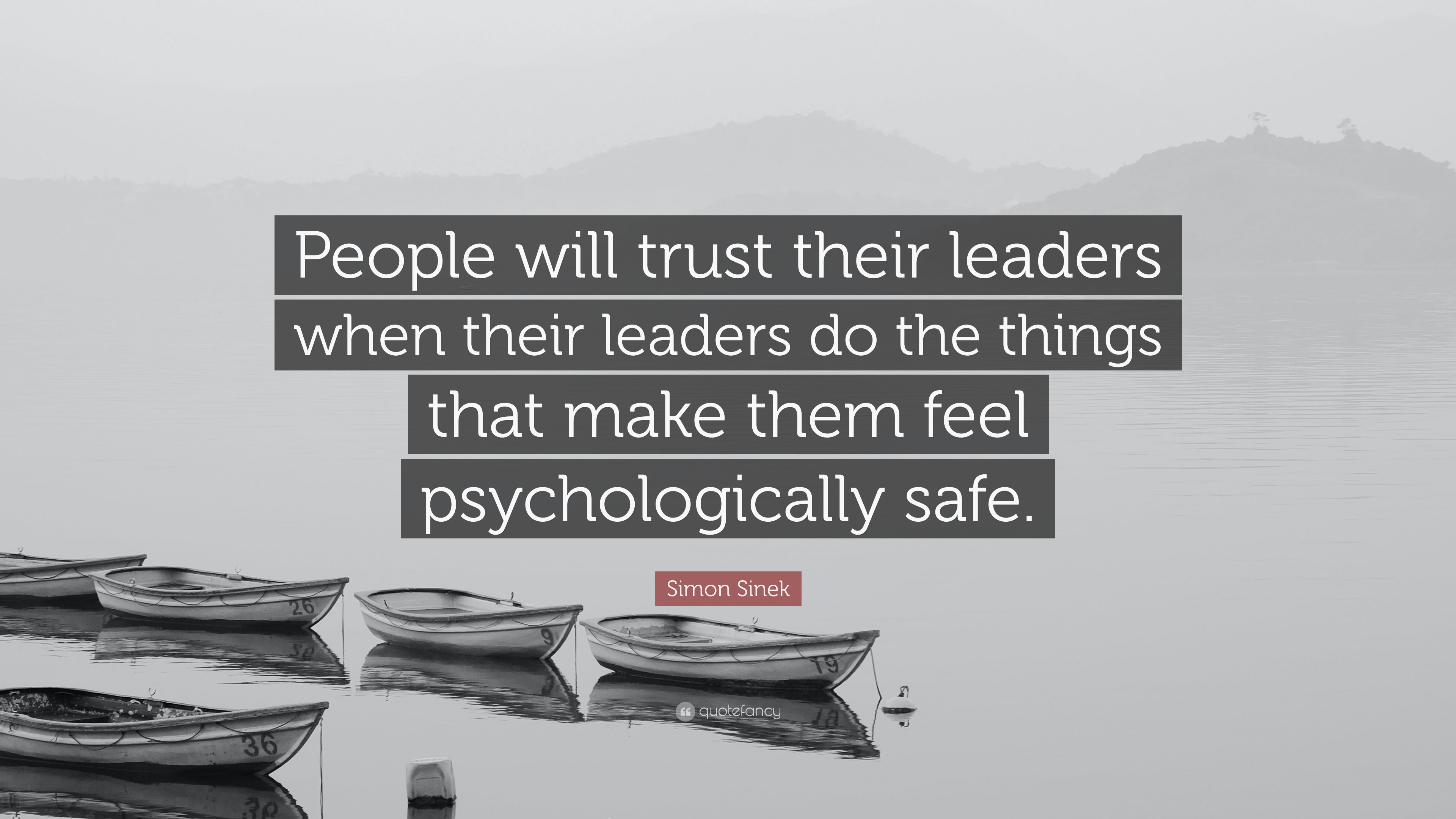 Simon Sinek Quote: “People will trust their leaders when their leaders ...