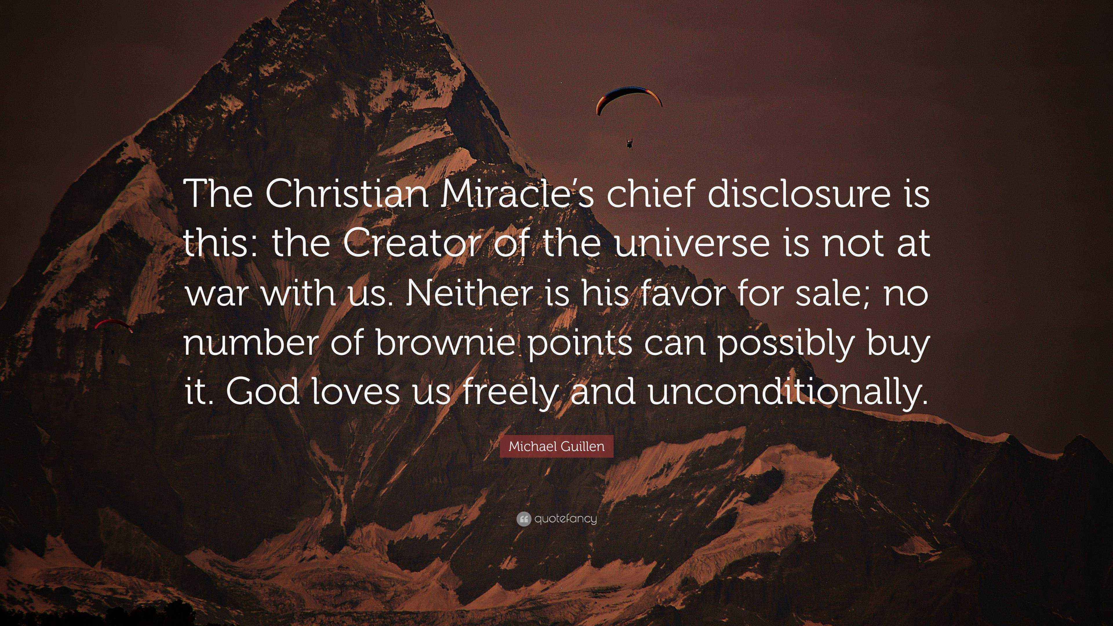 Michael Guillen Quote: “The Christian Miracle’s chief disclosure is ...