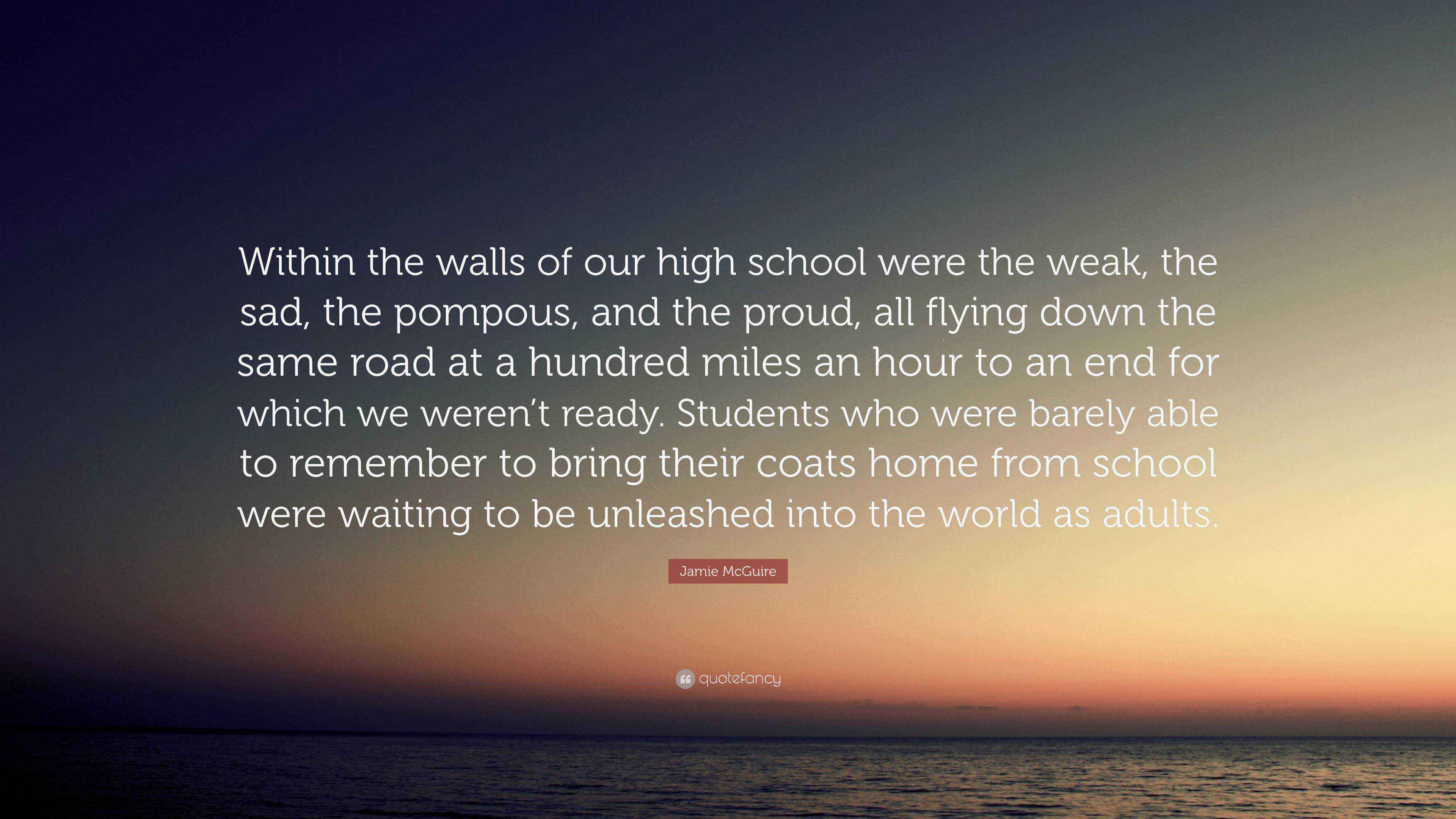 Jamie McGuire Quote: “Within the walls of our high school were the weak ...
