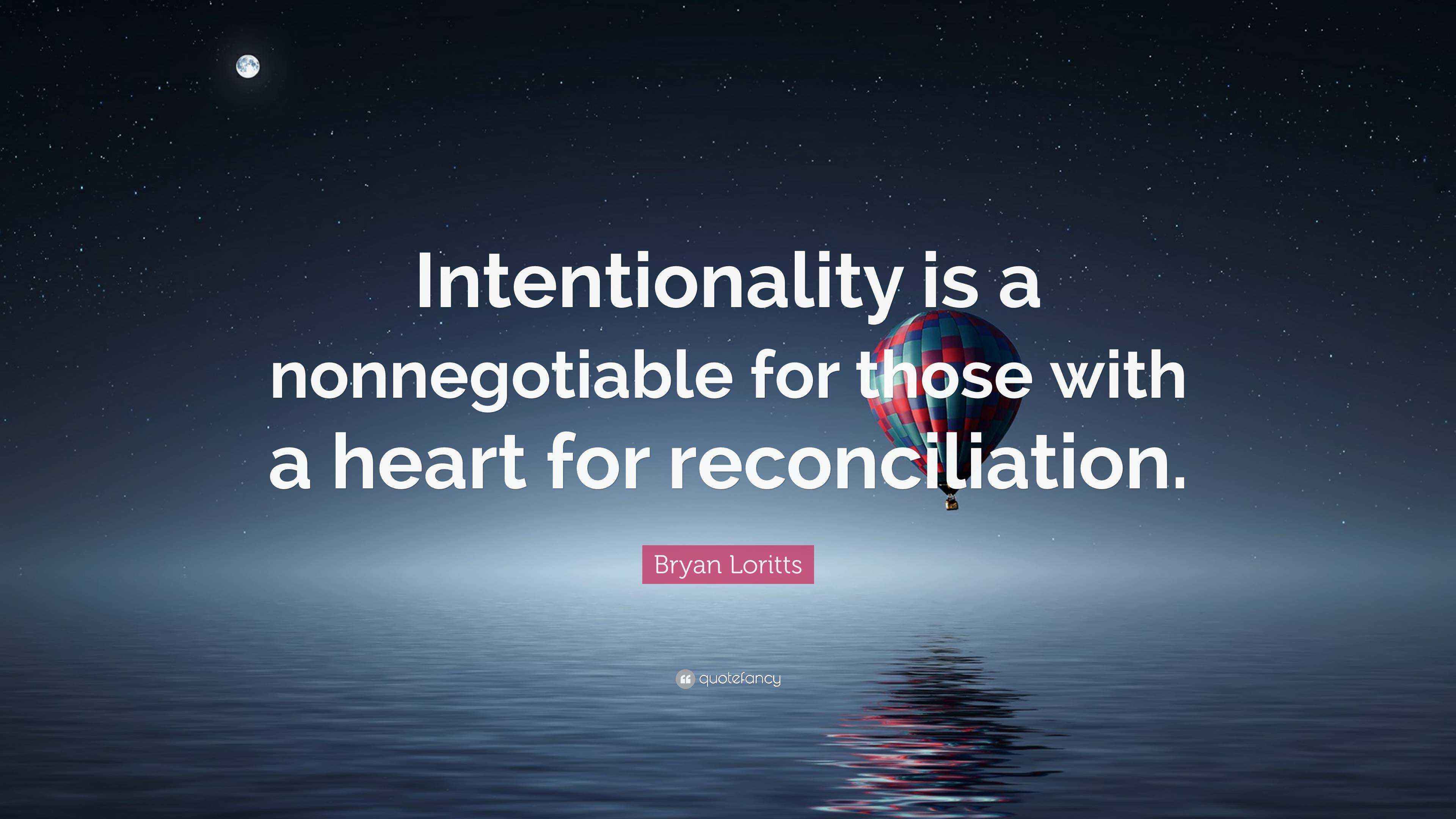 Bryan Loritts Quote: “Intentionality is a nonnegotiable for those with ...