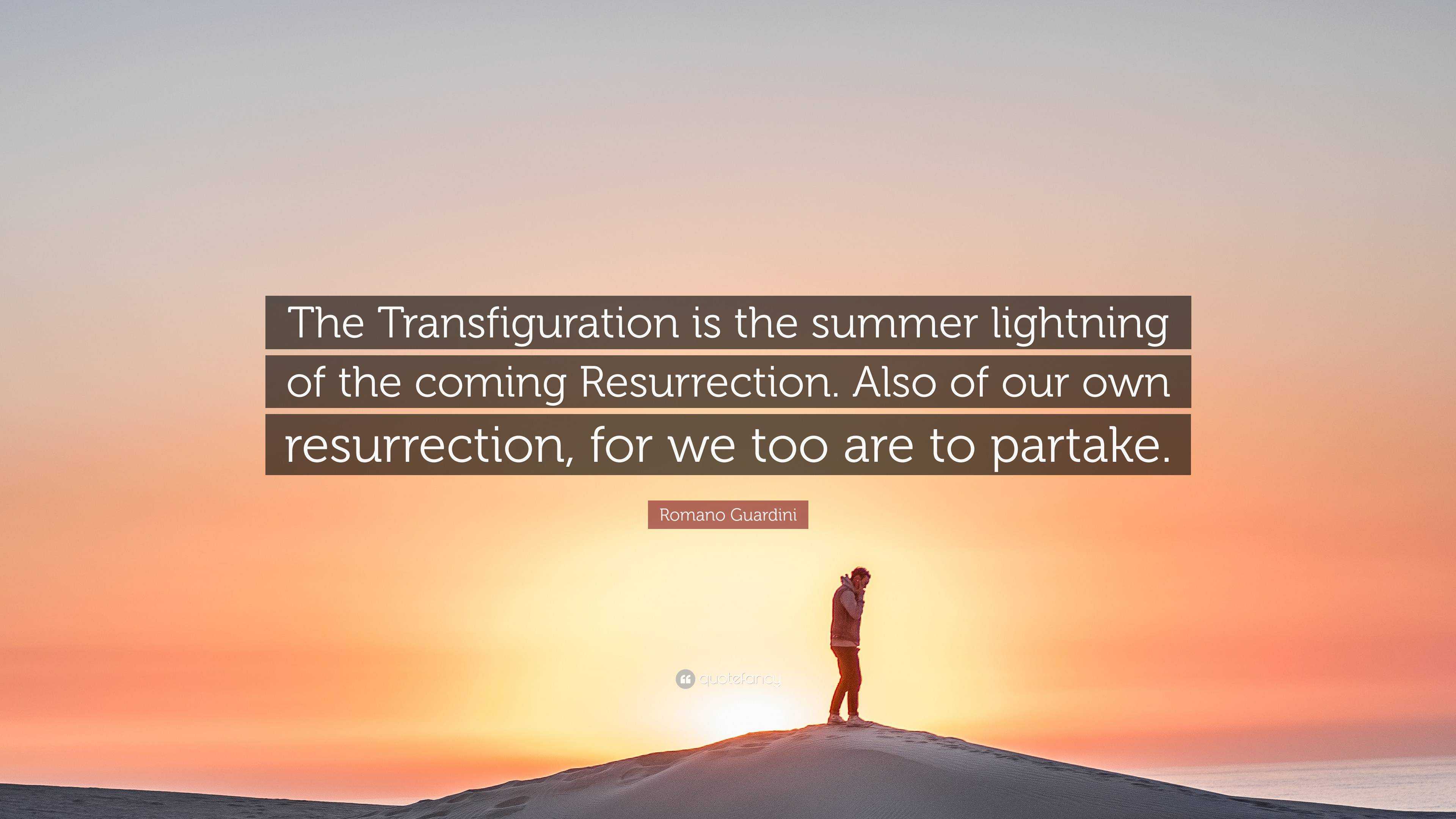 Romano Guardini Quote: “The Transfiguration is the summer lightning of ...