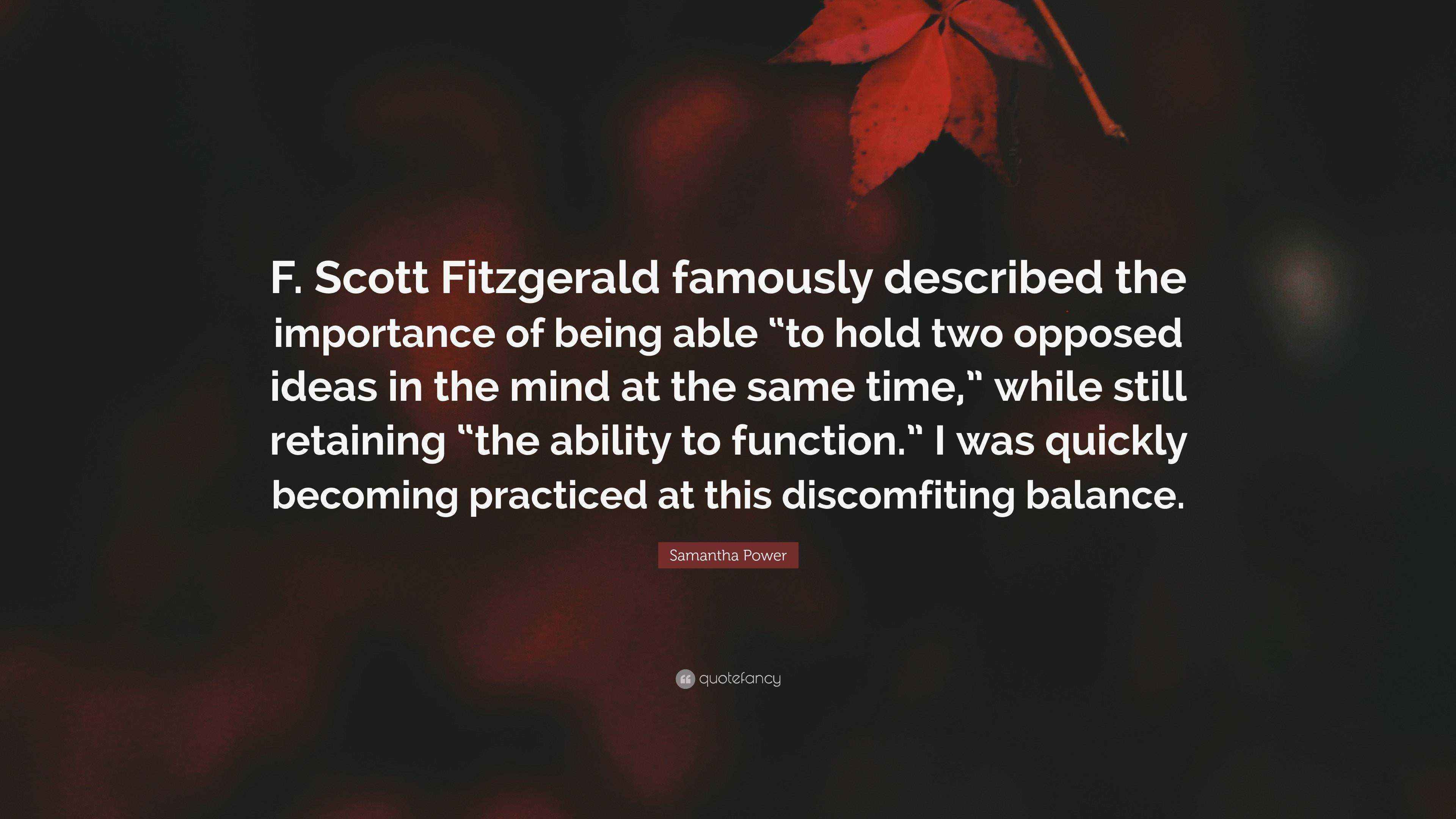 Samantha Power Quote: “F. Scott Fitzgerald famously described the ...