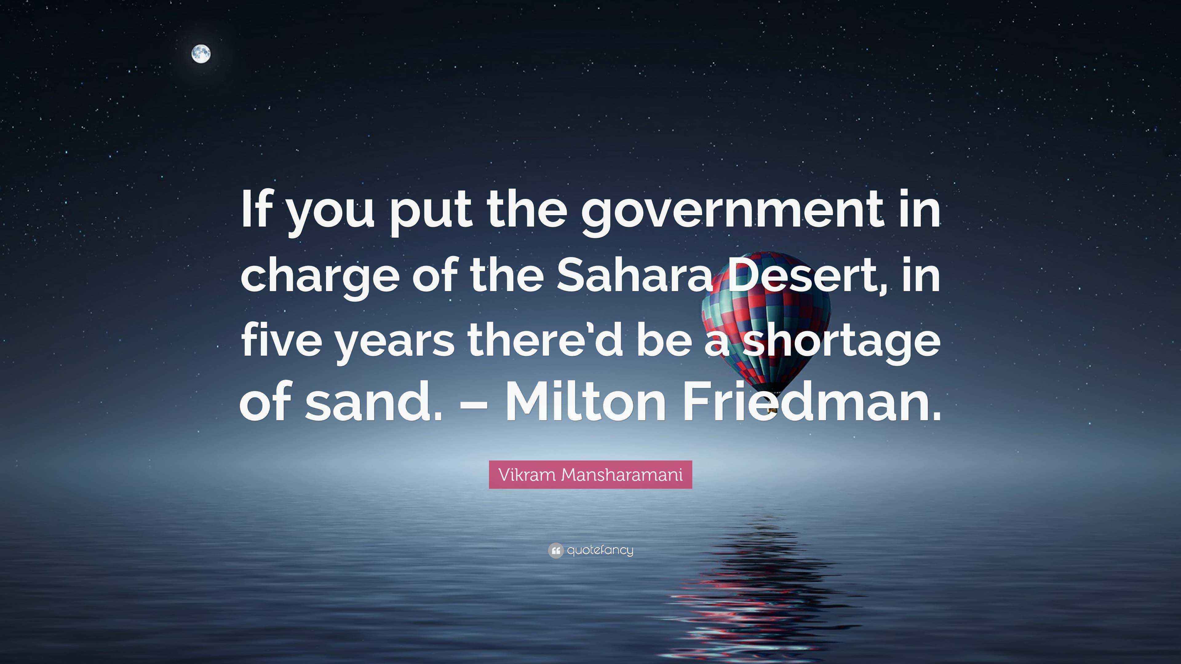 Vikram Mansharamani Quote: “If you put the government in charge of the ...
