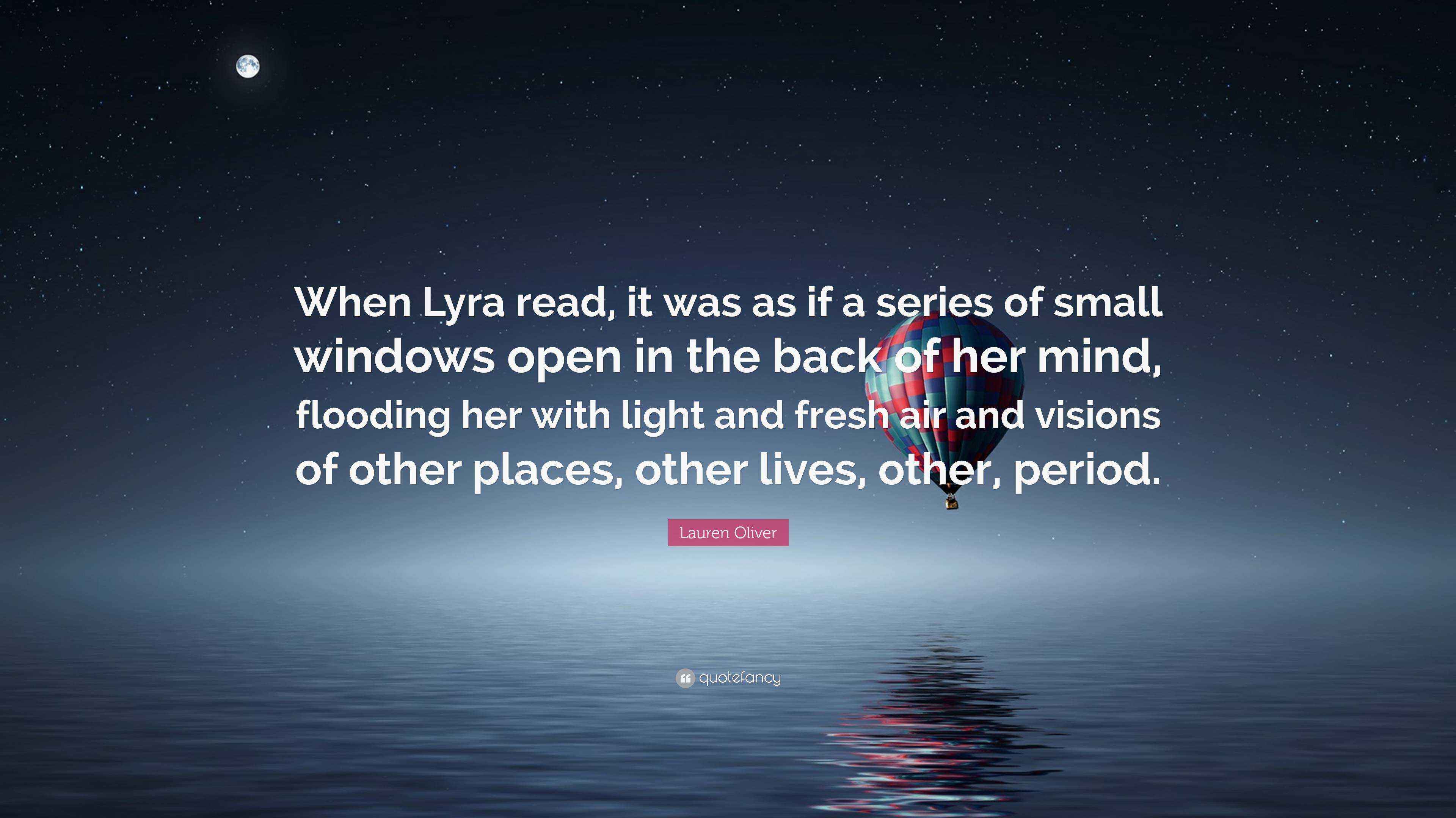 Lauren Oliver Quote: “When Lyra read, it was as if a series of small ...