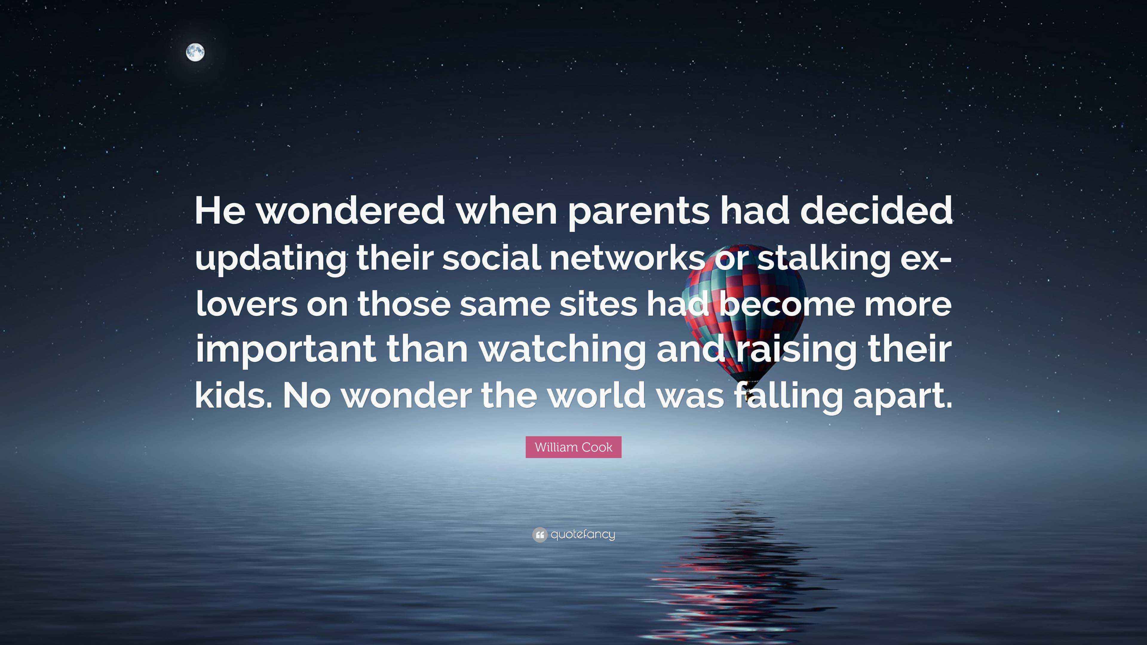 William Cook Quote: “He wondered when parents had decided updating ...