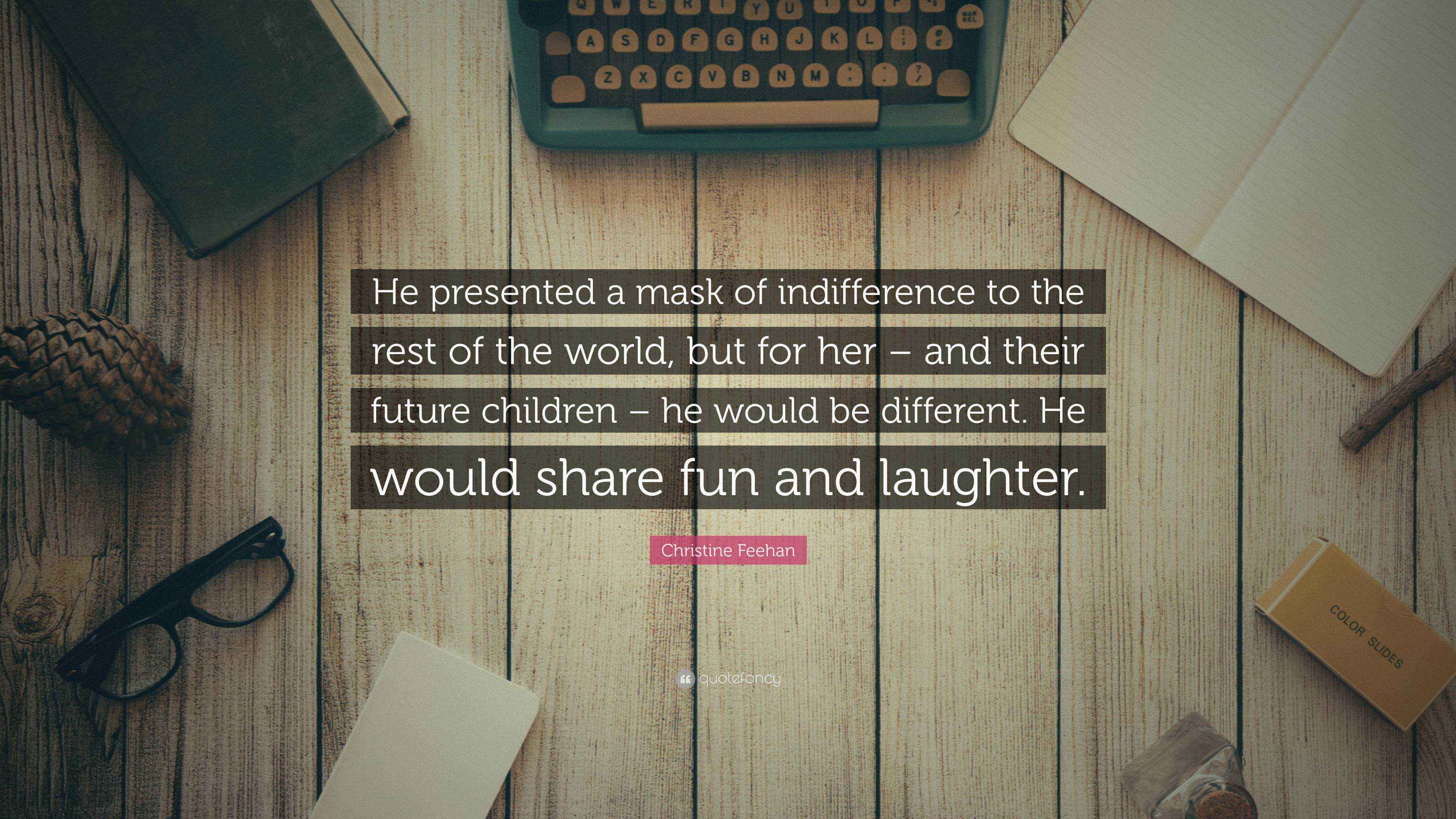Christine Feehan Quote: “He presented a mask of indifference to the ...