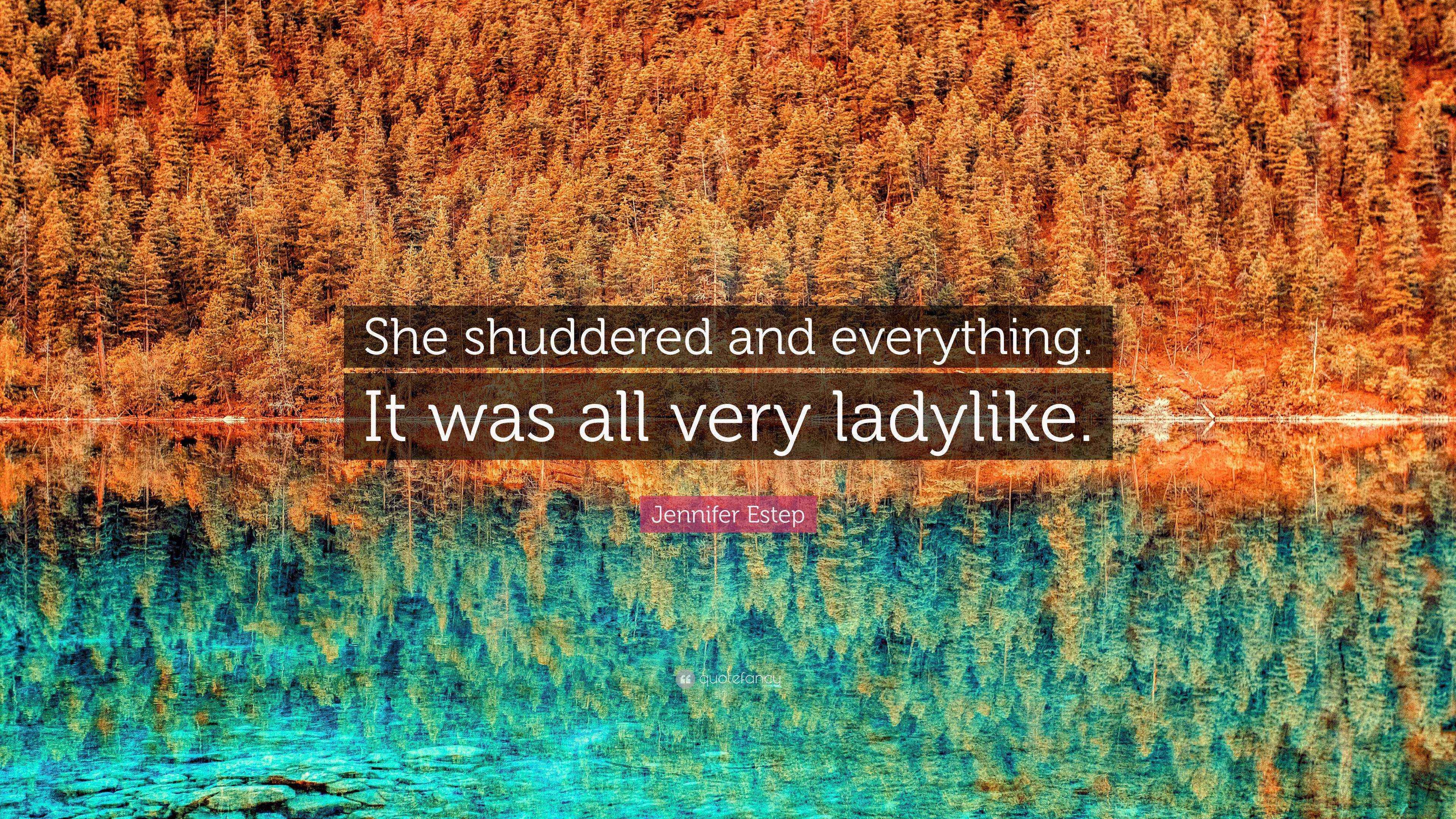 Jennifer Estep Quote: “She shuddered and everything. It was all very ...