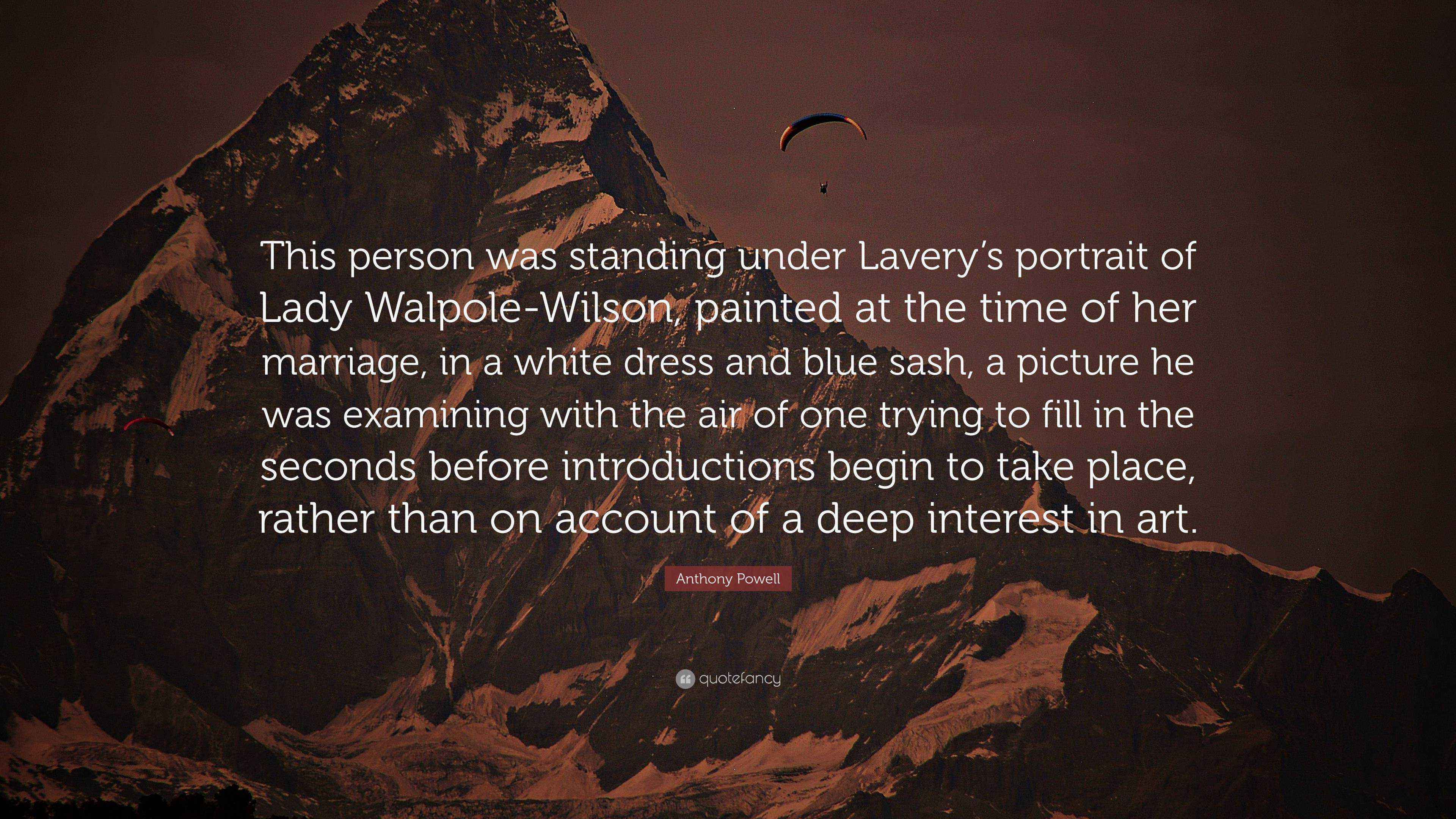 Anthony Powell Quote: “This person was standing under Lavery’s portrait ...