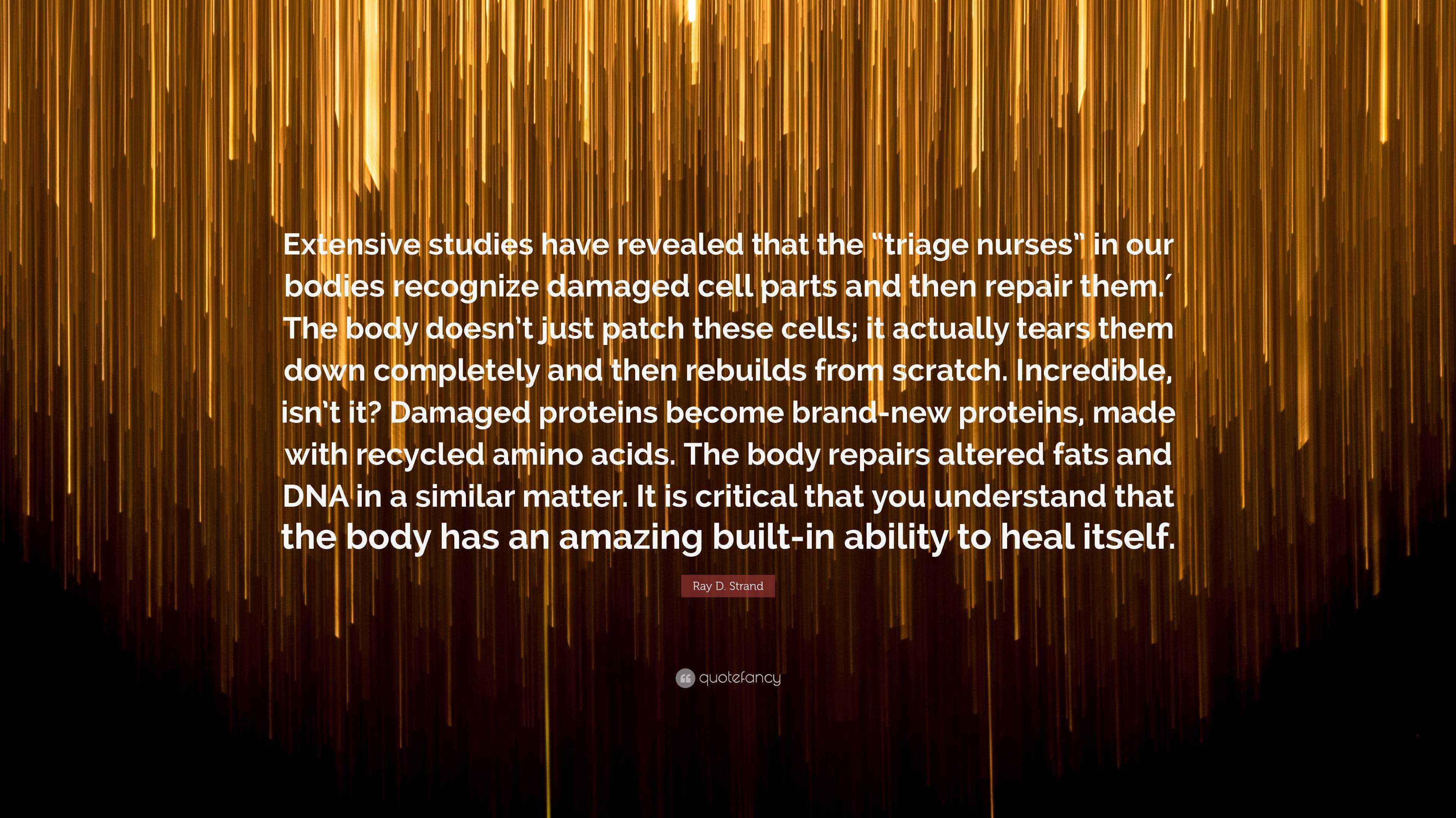 Ray D. Strand Quote: “Extensive studies have revealed that the “triage ...
