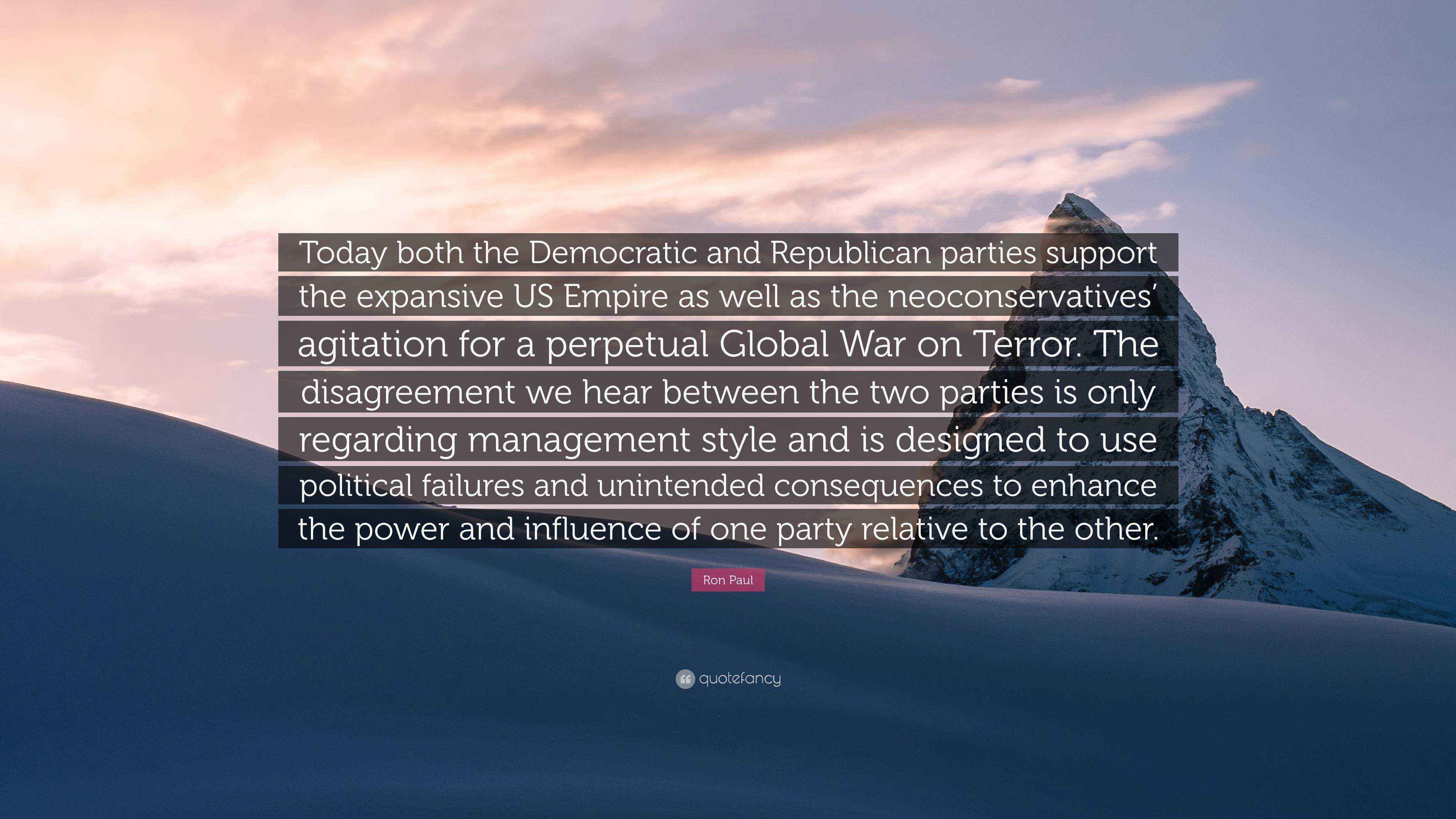 Ron Paul Quote: “Today both the Democratic and Republican parties ...