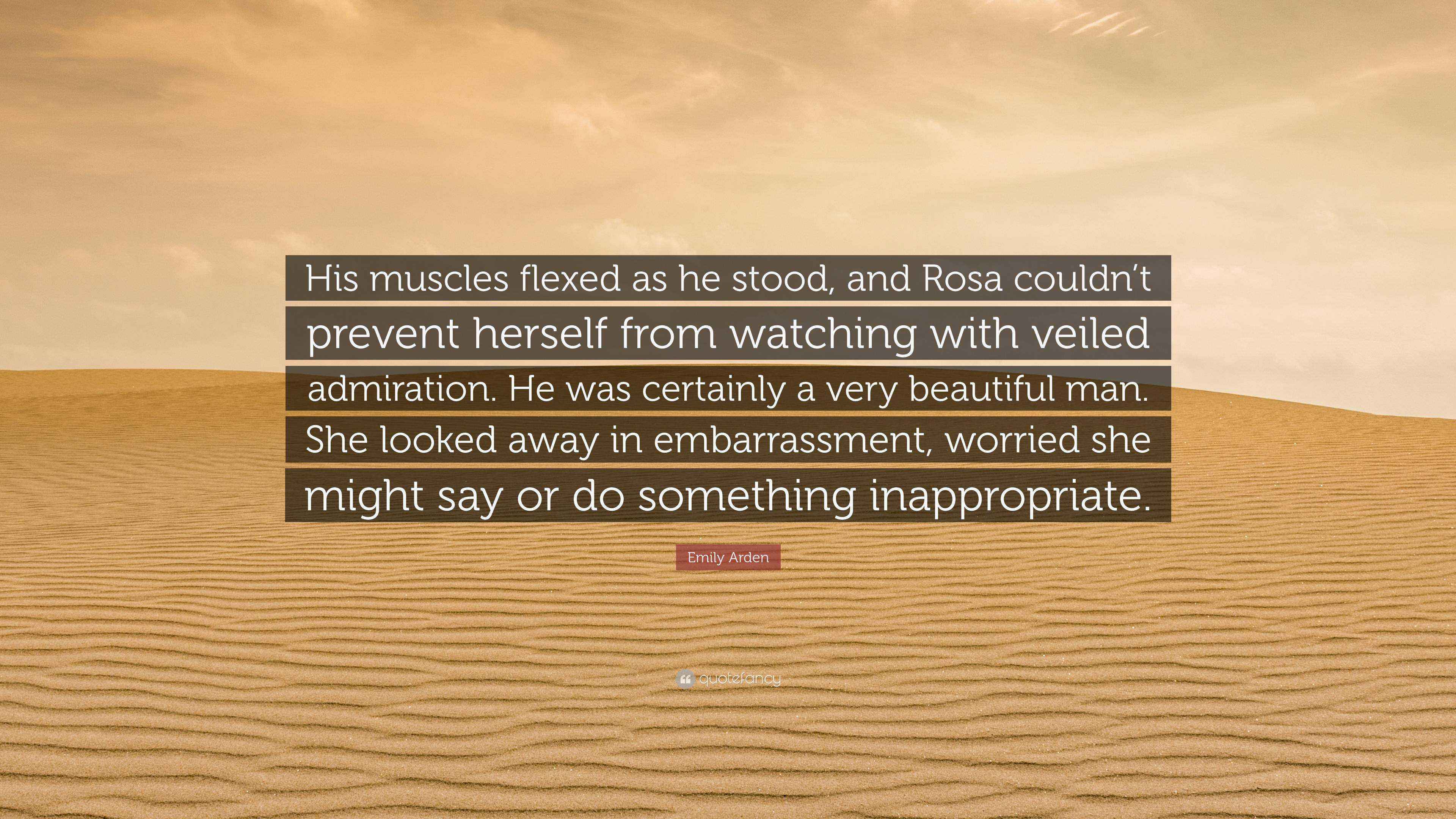 Emily Arden Quote: “His muscles flexed as he stood, and Rosa couldn’t ...