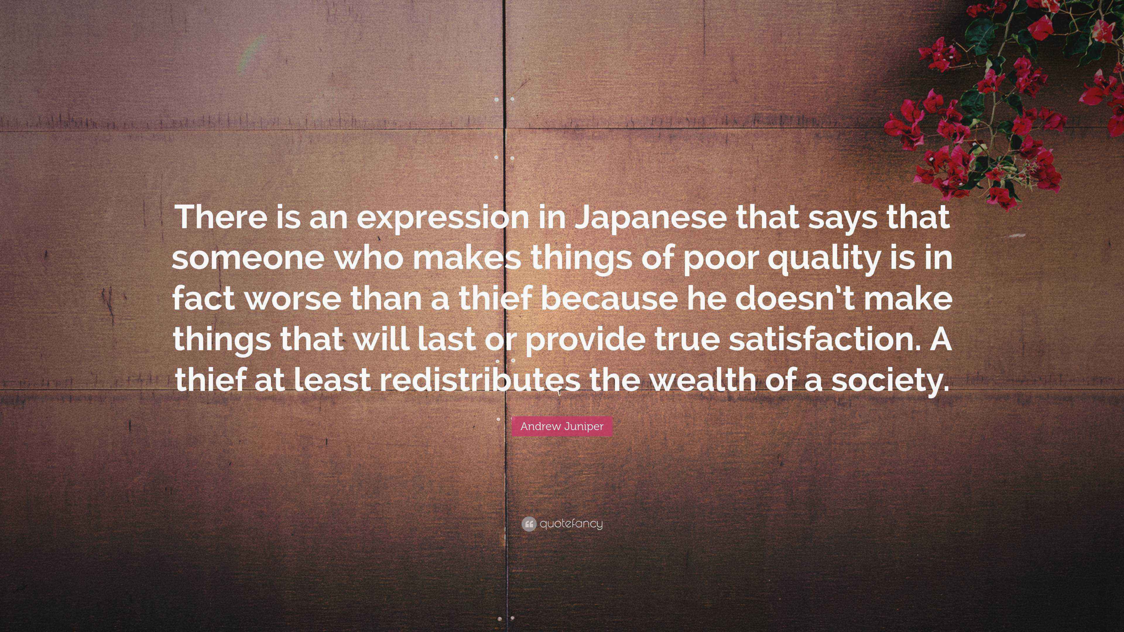 Andrew Juniper Quote: “There is an expression in Japanese that says ...