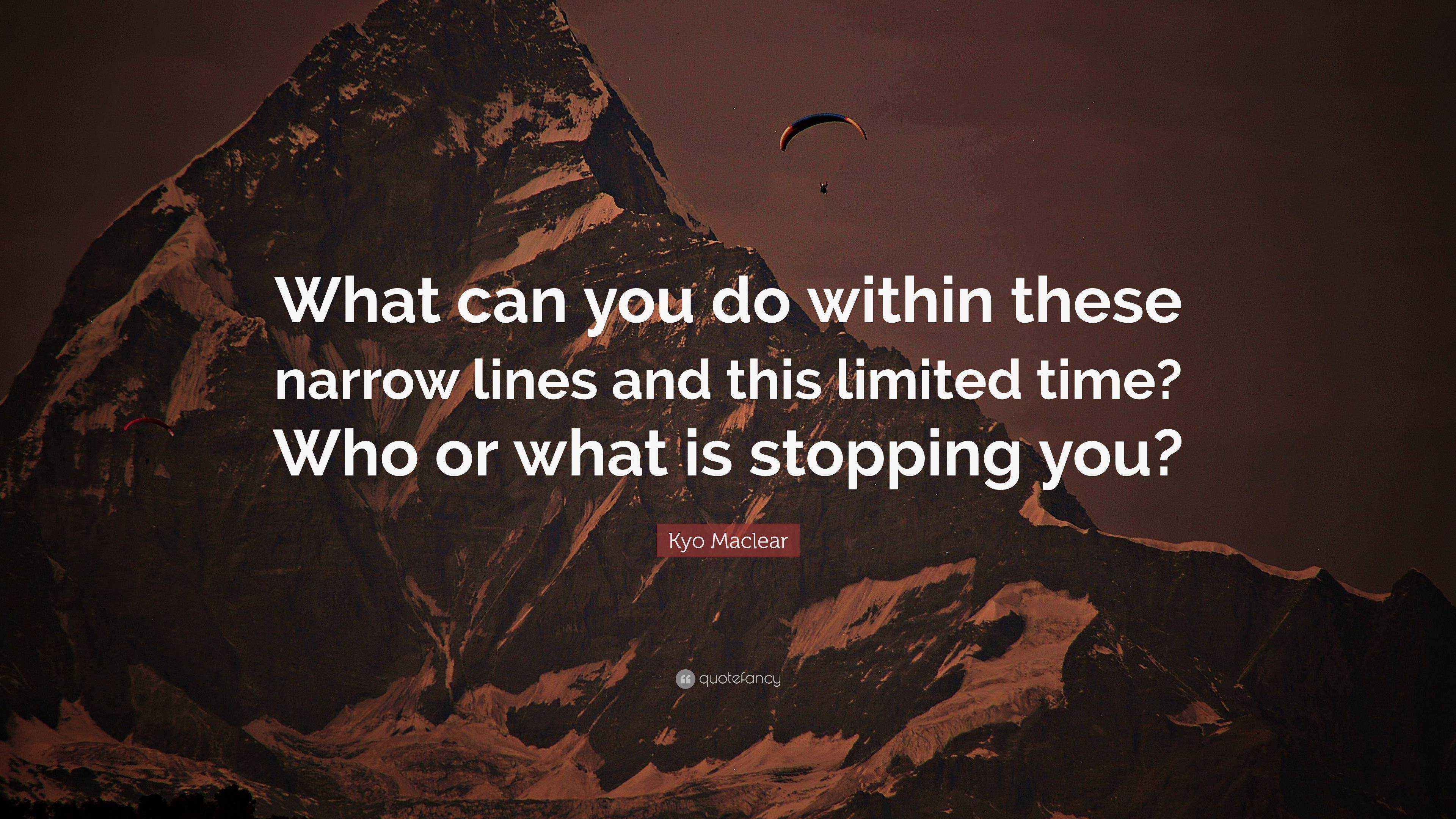 Kyo Maclear Quote: “What can you do within these narrow lines and this ...