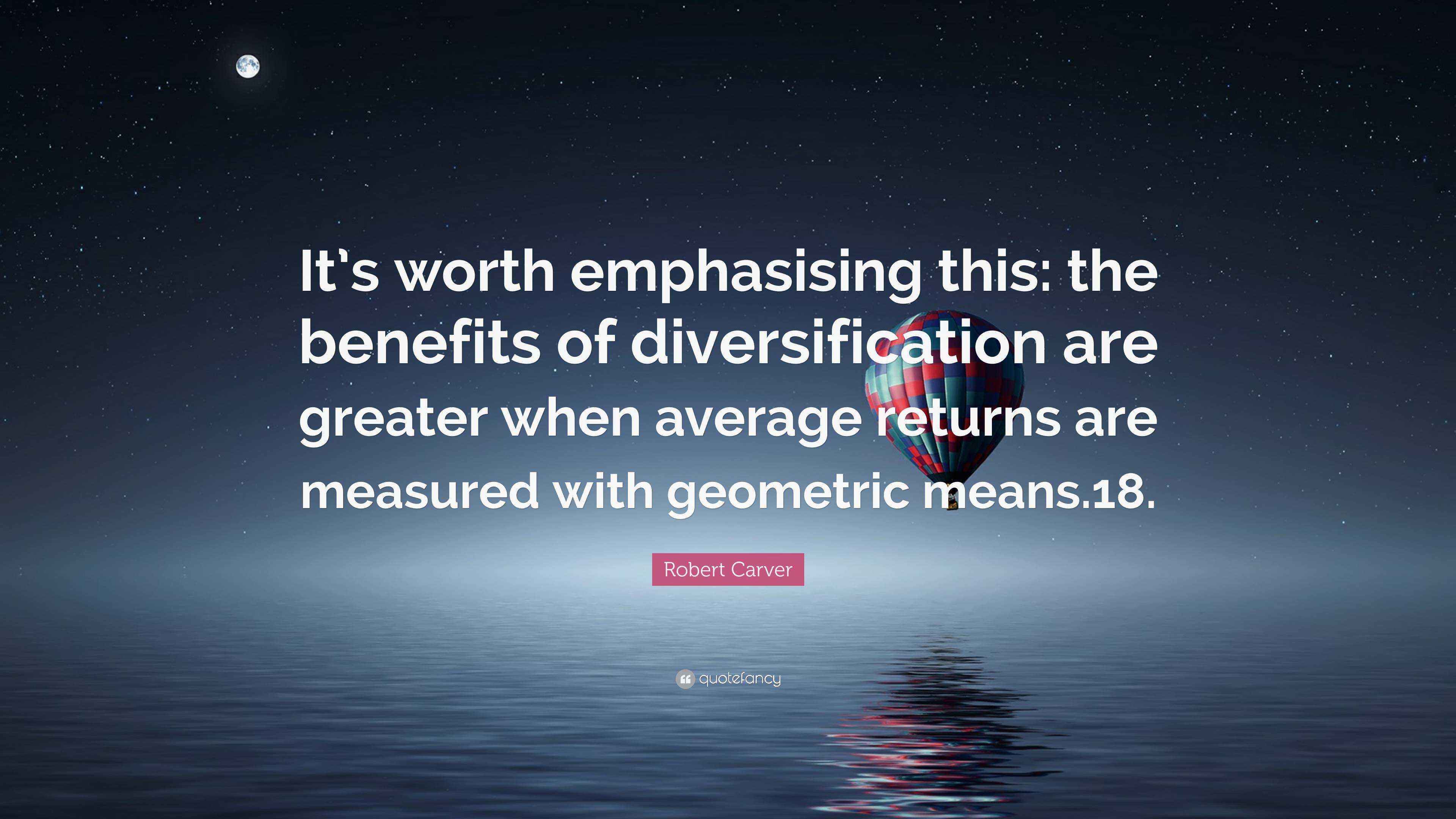 Robert Carver Quote: “It’s worth emphasising this: the benefits of ...