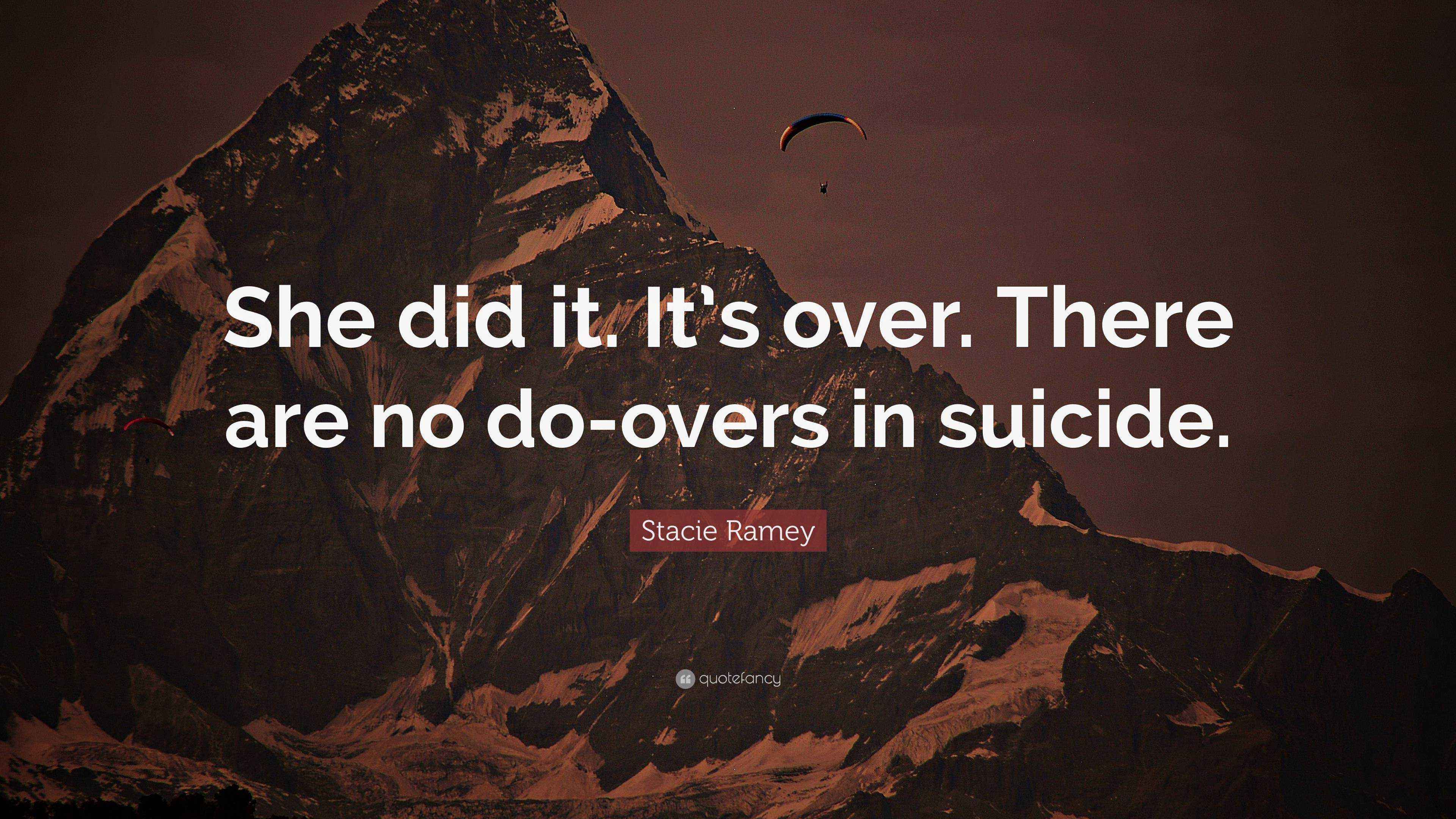 Stacie Ramey Quote: “She did it. It’s over. There are no do-overs in ...
